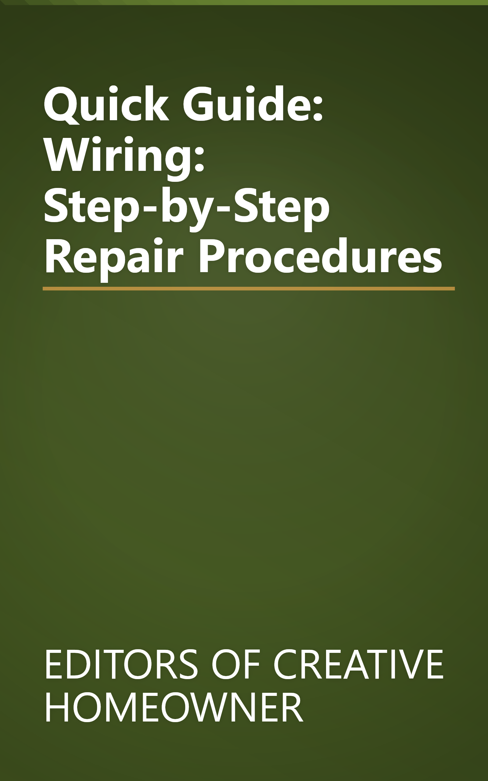 Quick Guide: Wiring: Step-by-Step Repair Procedures book cover