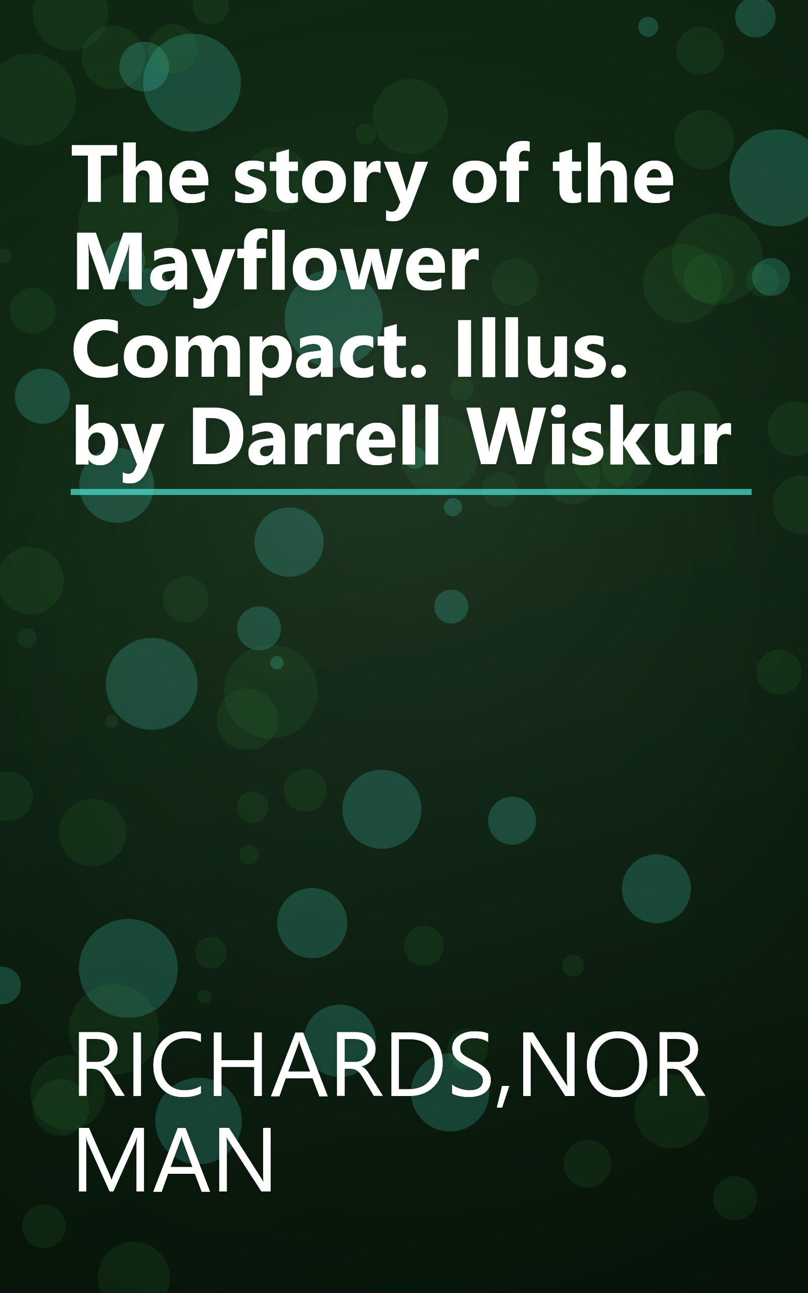 The story of the Mayflower Compact. Illus. by Darrell Wiskur book cover