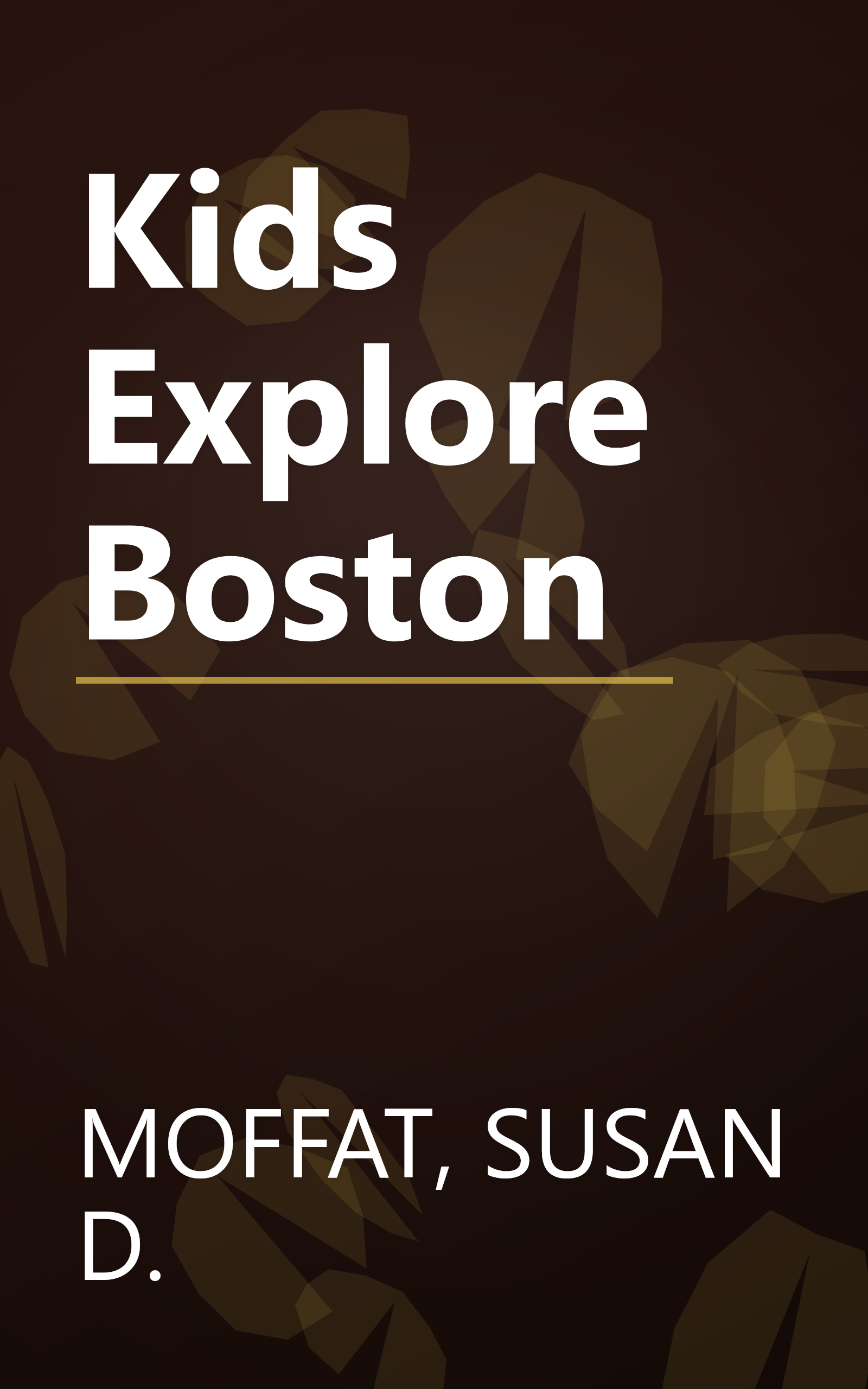 Kids Explore Boston book cover