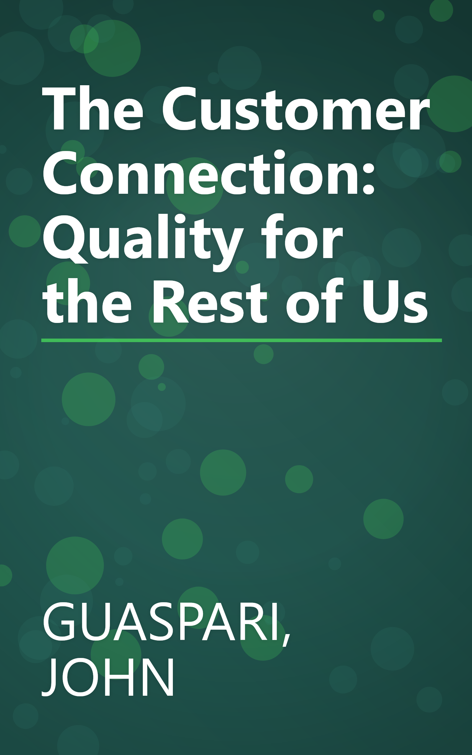 The Customer Connection: Quality for the Rest of Us book cover
