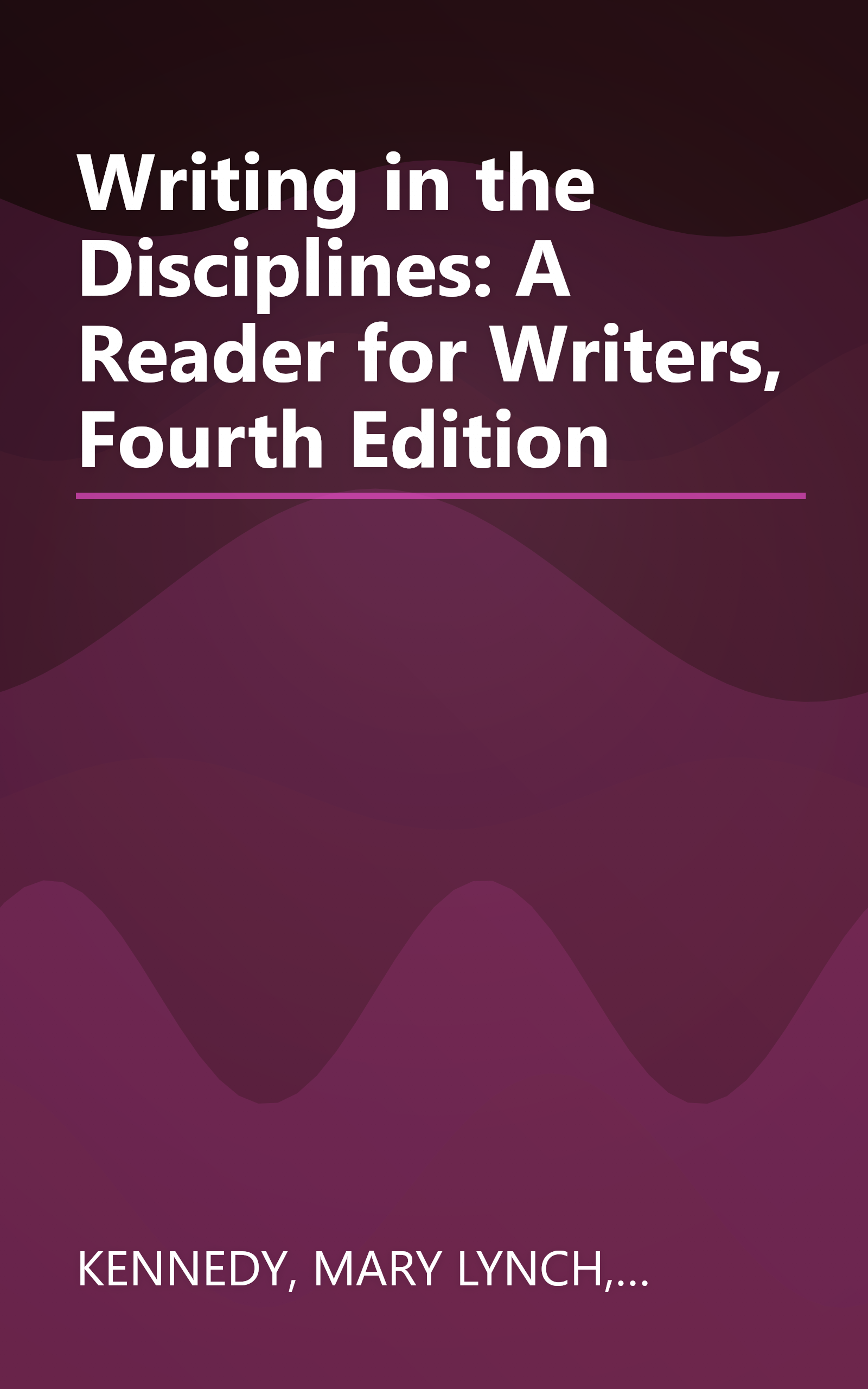 Writing in the Disciplines: A Reader for Writers, Fourth Edition book cover