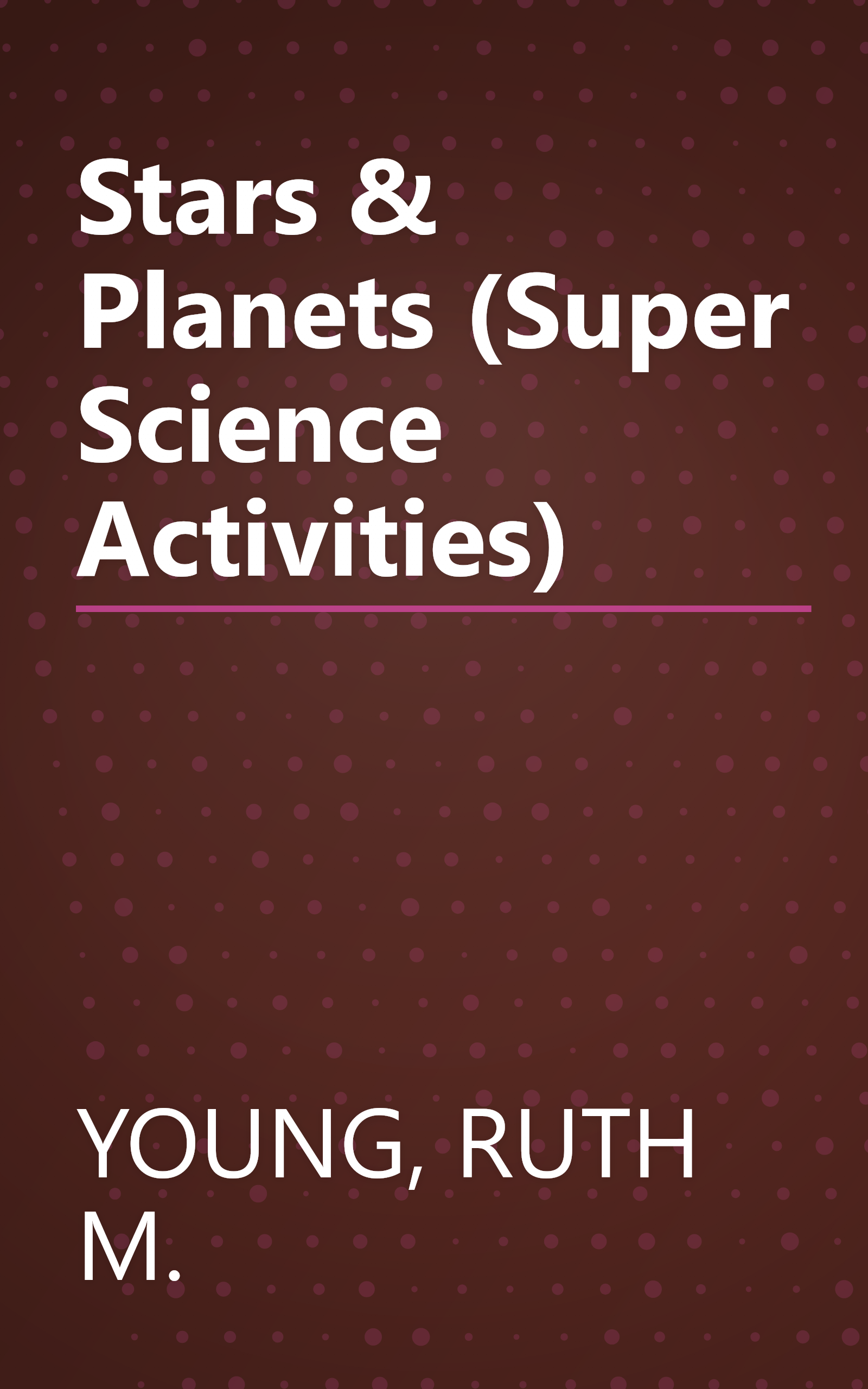 Stars & Planets (Super Science Activities) book cover