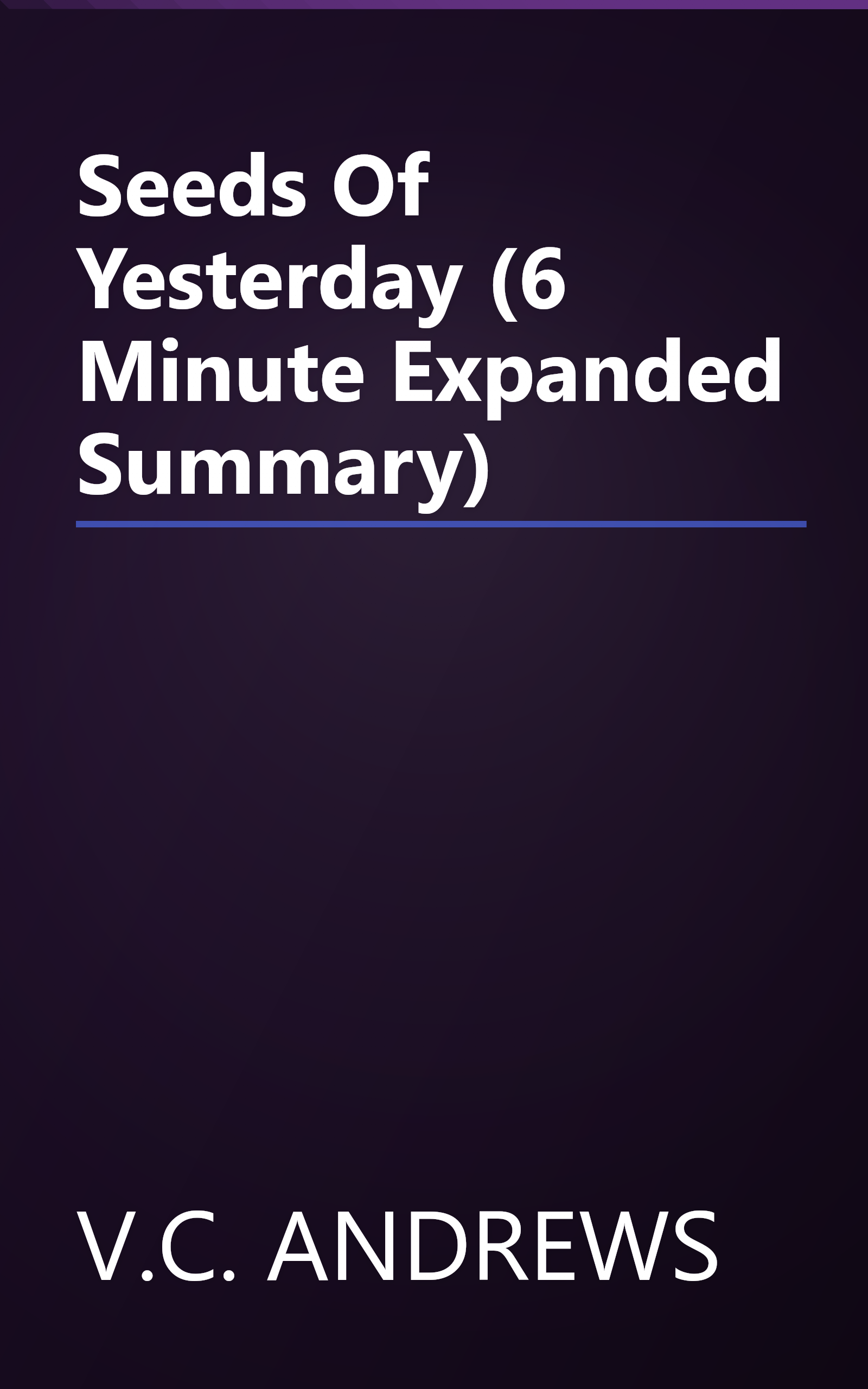 Seeds Of Yesterday (6 Minute   Expanded Summary) book cover