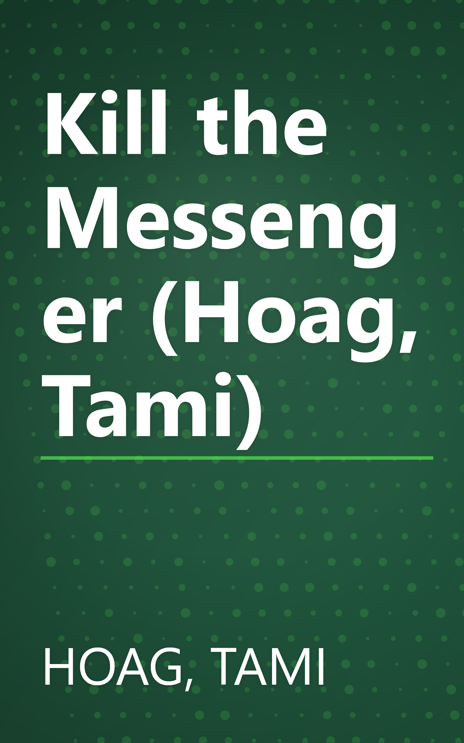 Kill the Messenger (Hoag, Tami) book cover