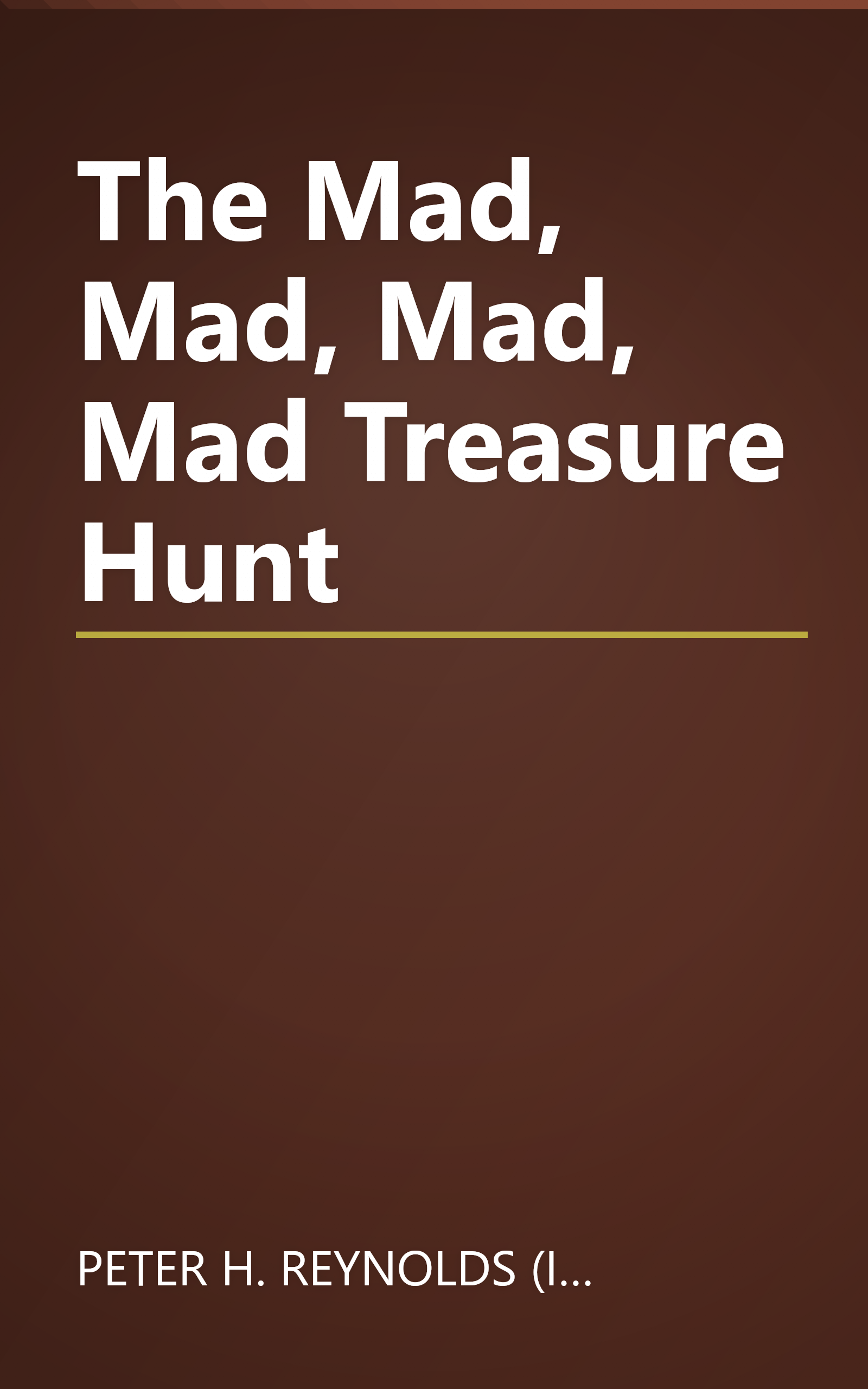 The Mad, Mad, Mad, Mad Treasure Hunt book cover