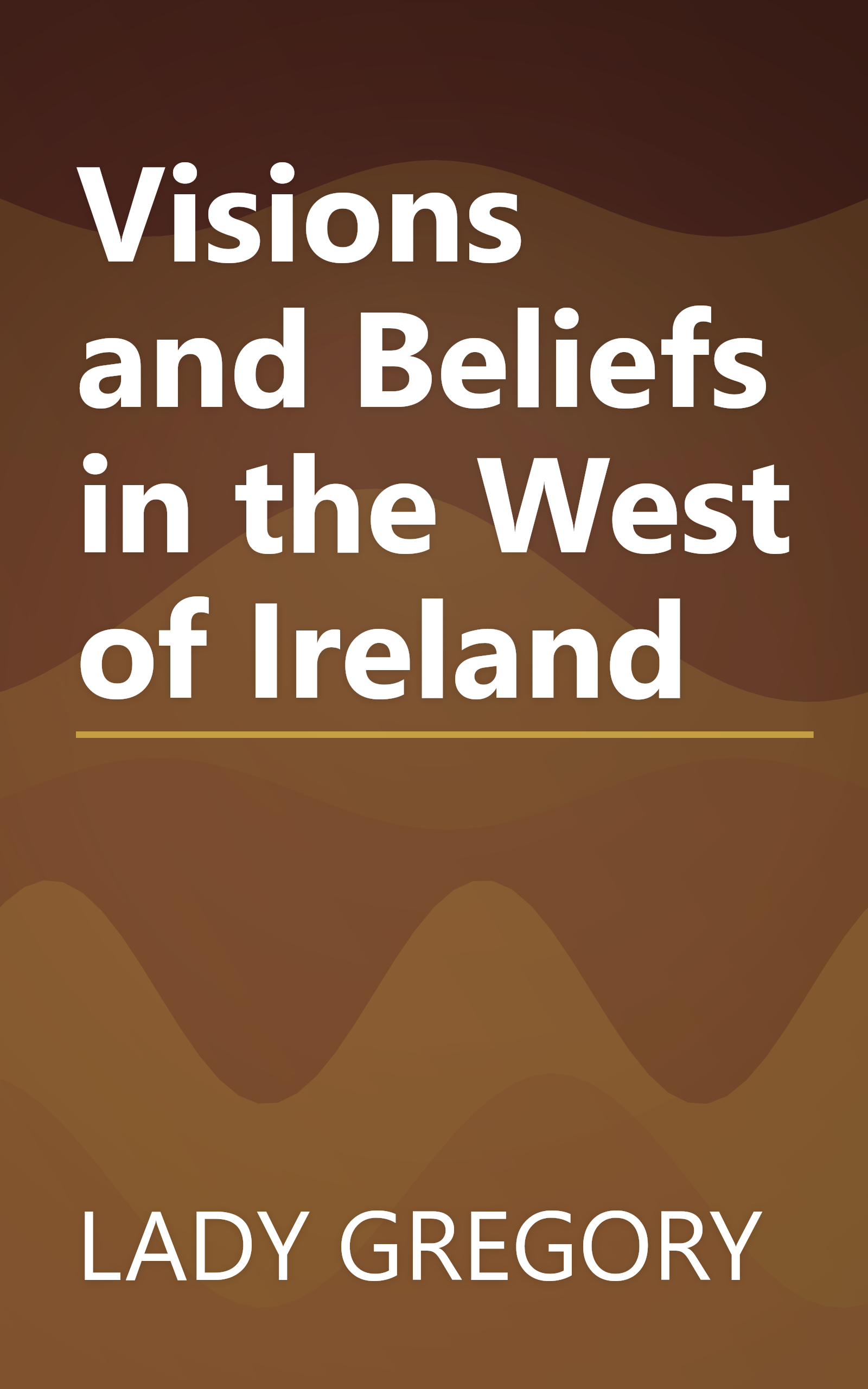 Visions and Beliefs in the West of Ireland book cover