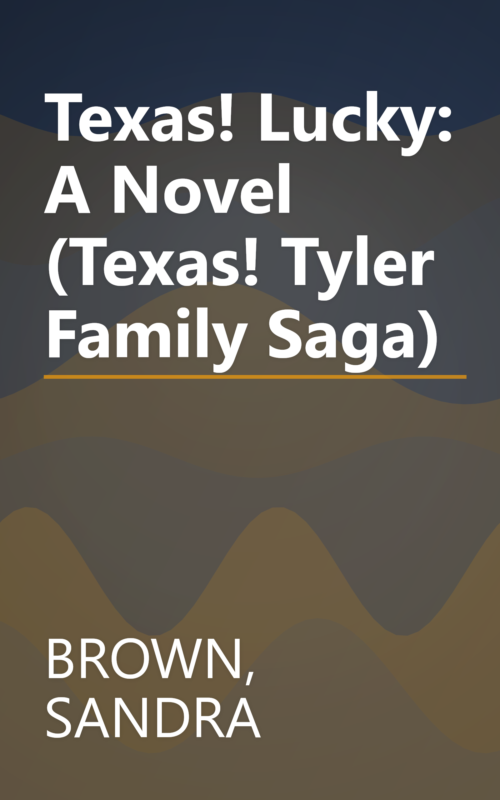 Texas! Lucky: A Novel (Texas! Tyler Family Saga) book cover