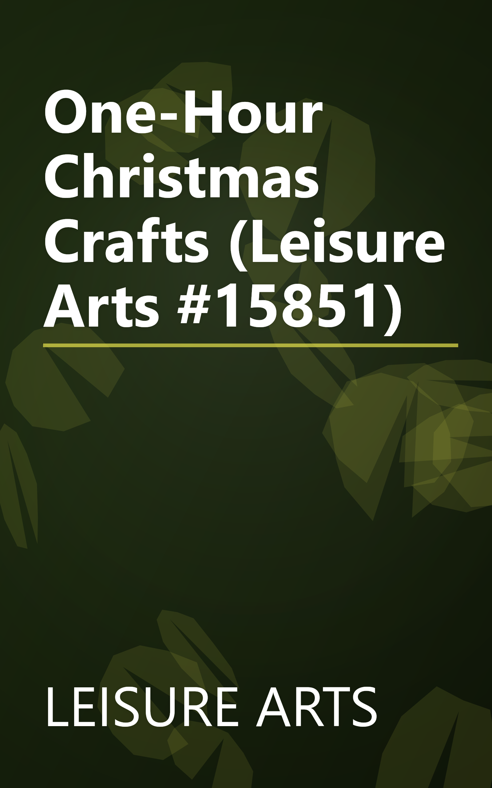 One-Hour Christmas Crafts (Leisure Arts #15851) book cover