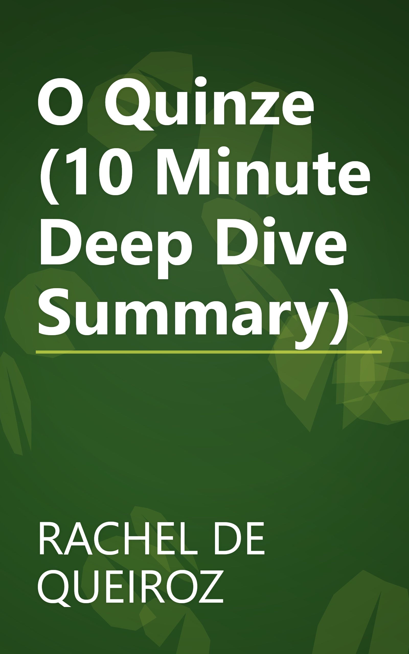 O Quinze (10 Minute   Deep Dive Summary) book cover