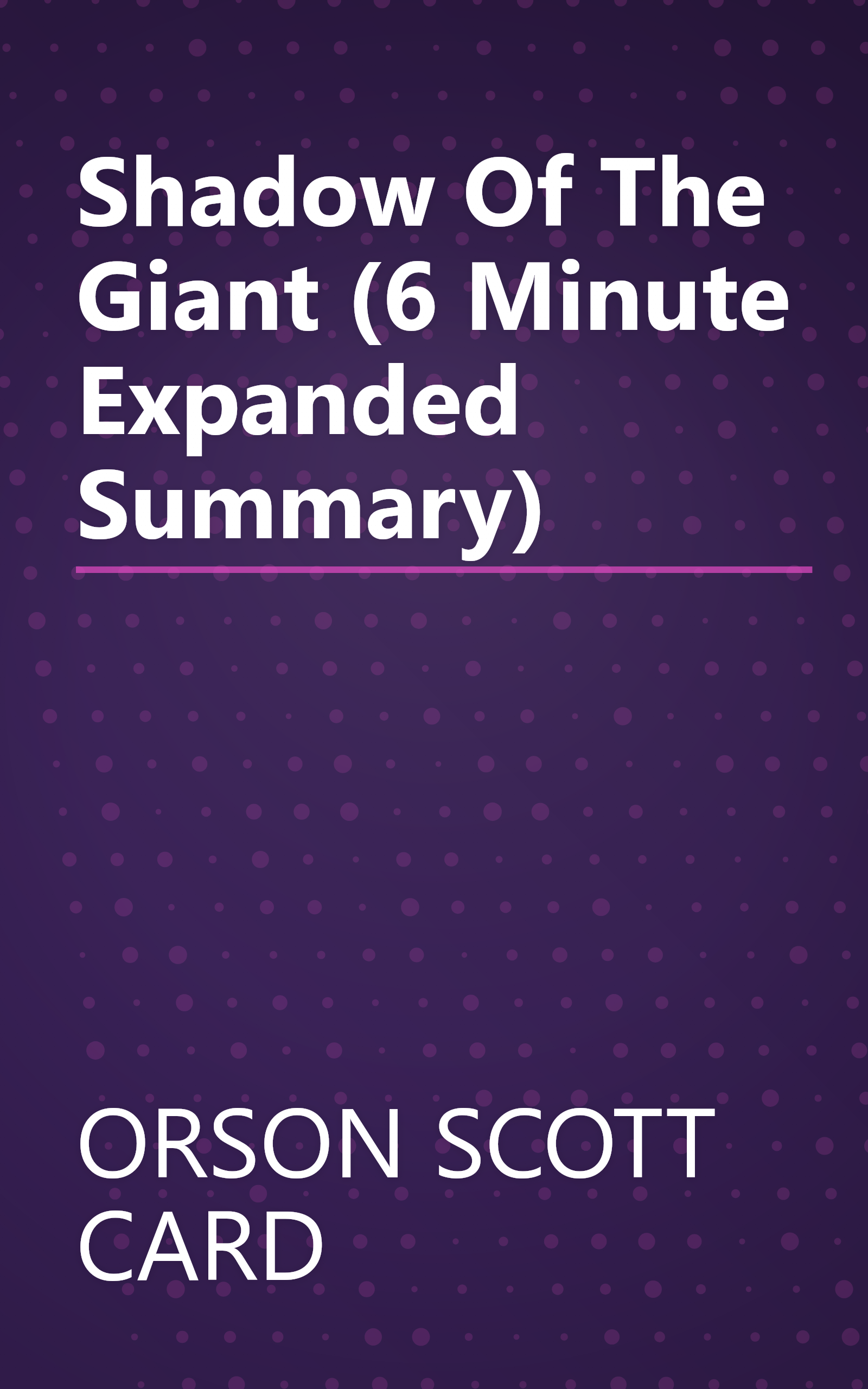 Shadow Of The Giant (6 Minute   Expanded Summary) book cover