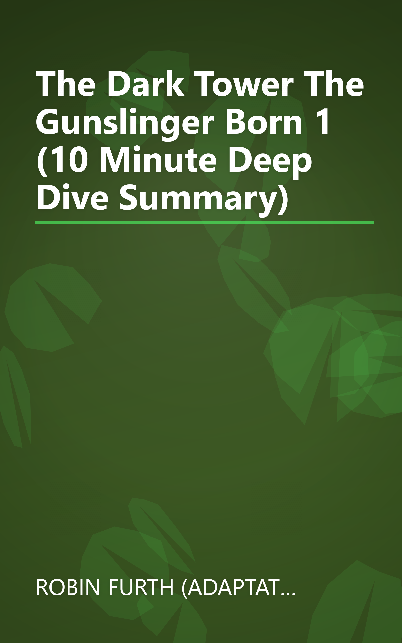 The Dark Tower  The Gunslinger Born 1 (10 Minute   Deep Dive Summary) book cover