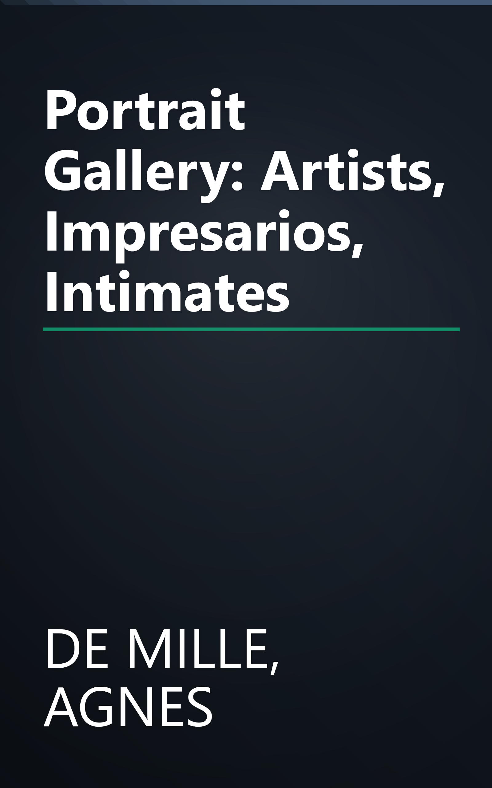 Portrait Gallery: Artists, Impresarios, Intimates book cover