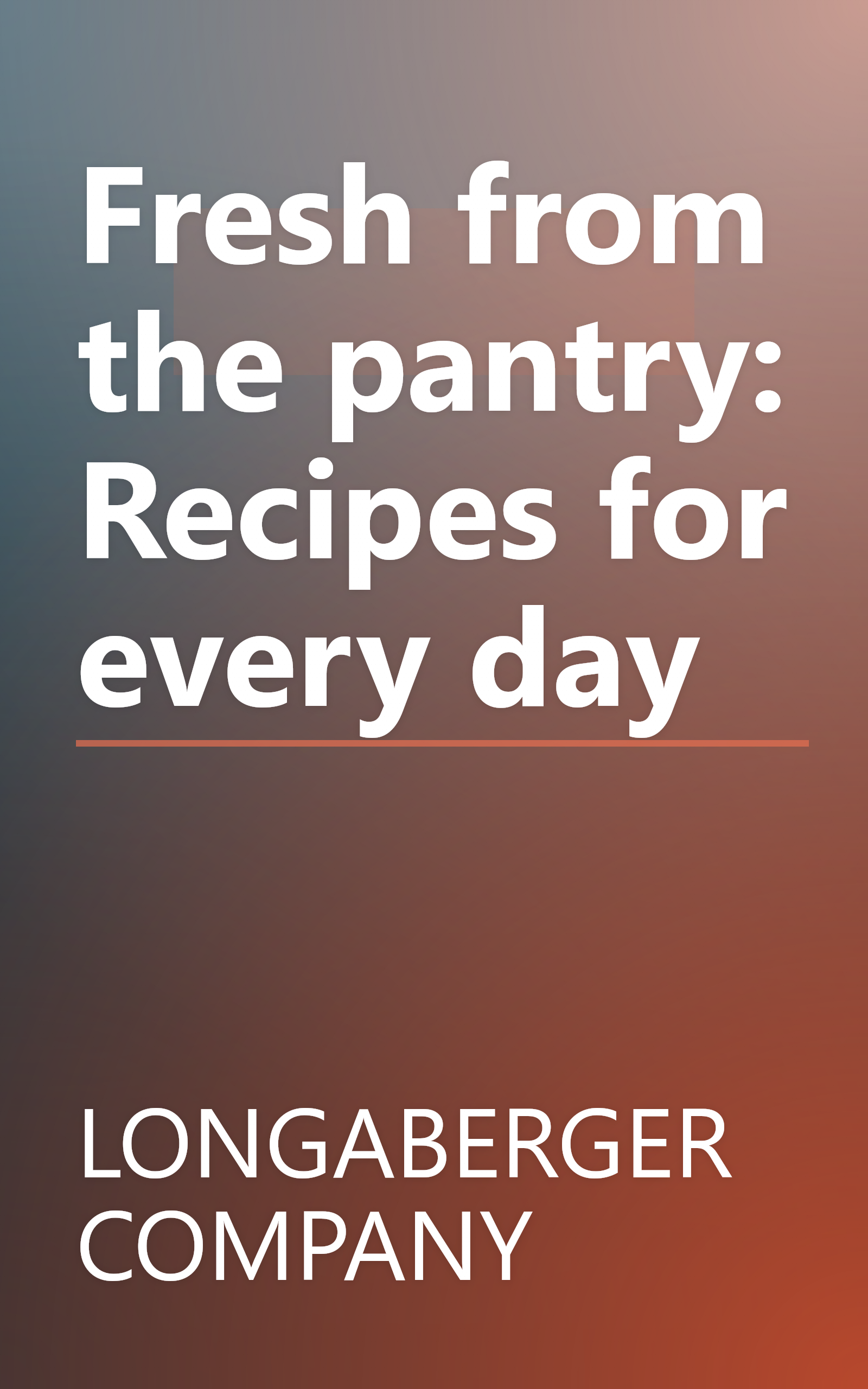 Fresh from the pantry: Recipes for every day book cover