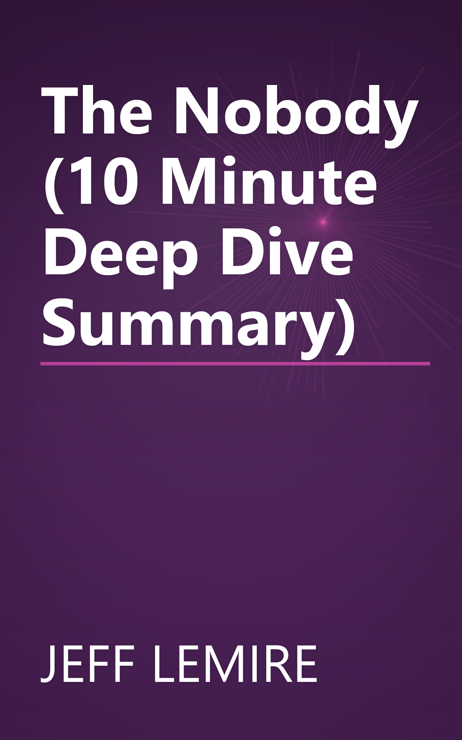 The Nobody (10 Minute   Deep Dive Summary) book cover