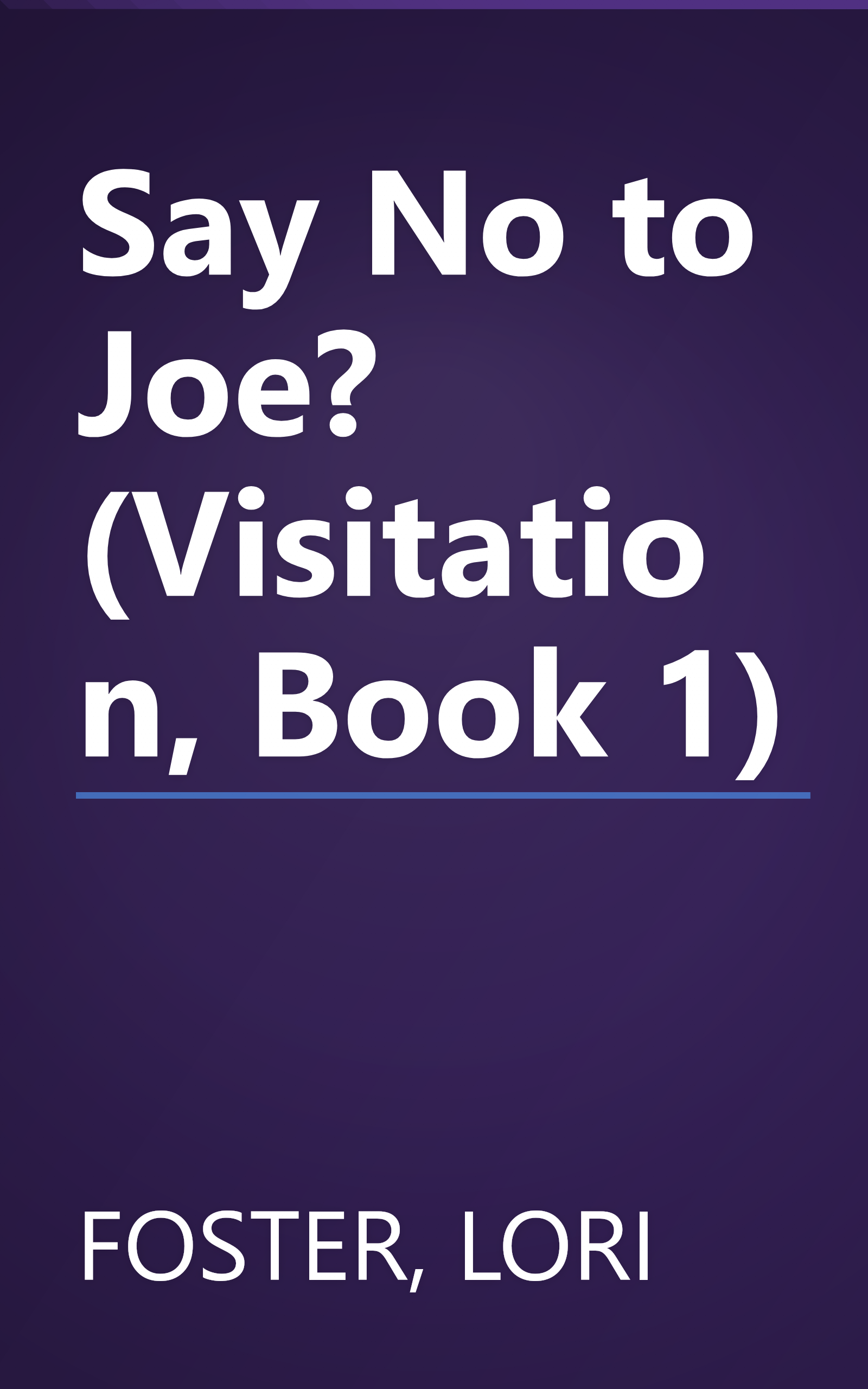 Say No to Joe? (Visitation, Book 1) book cover