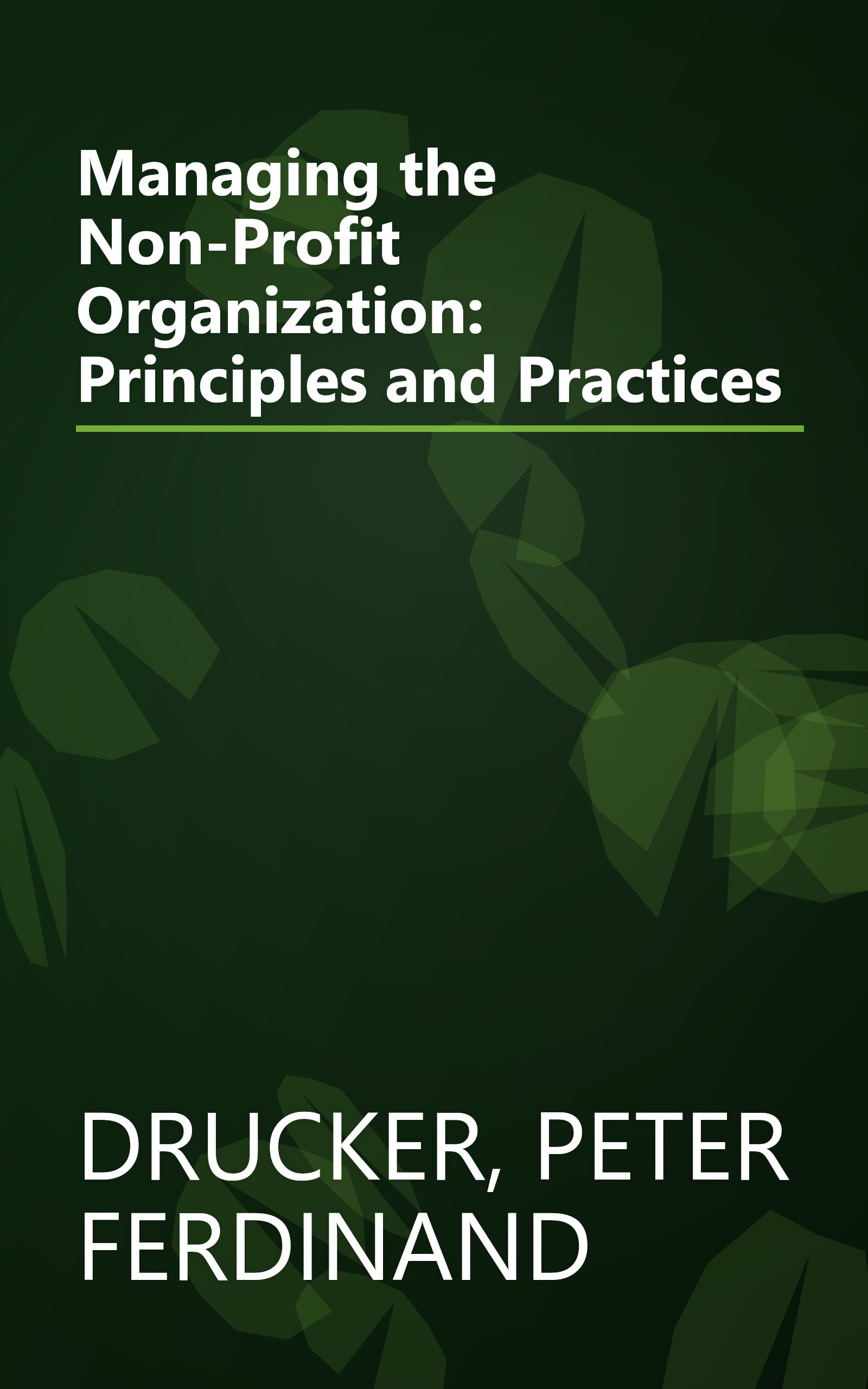 Managing the Non-Profit Organization: Principles and Practices book cover