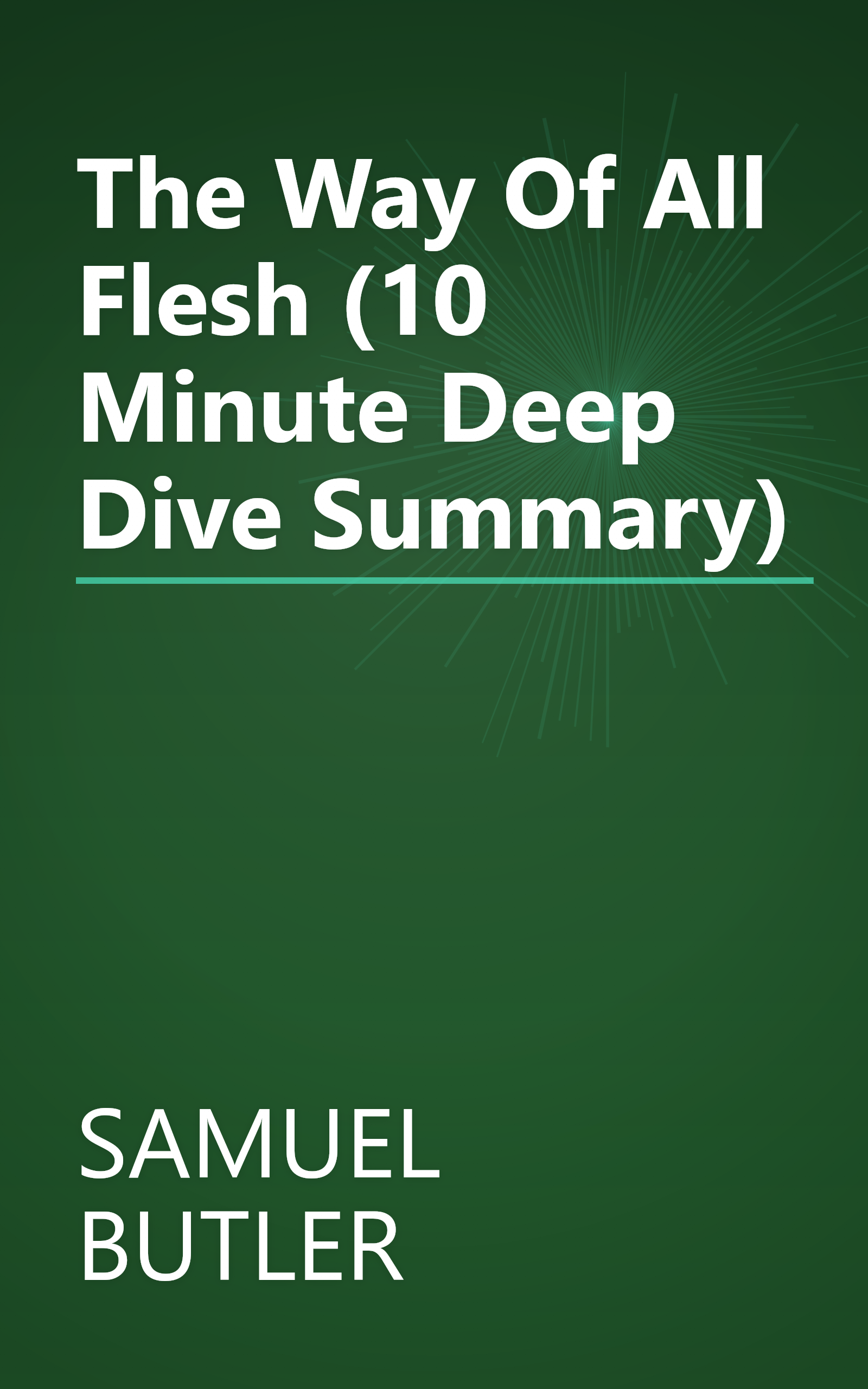 The Way Of All Flesh (10 Minute   Deep Dive Summary) book cover