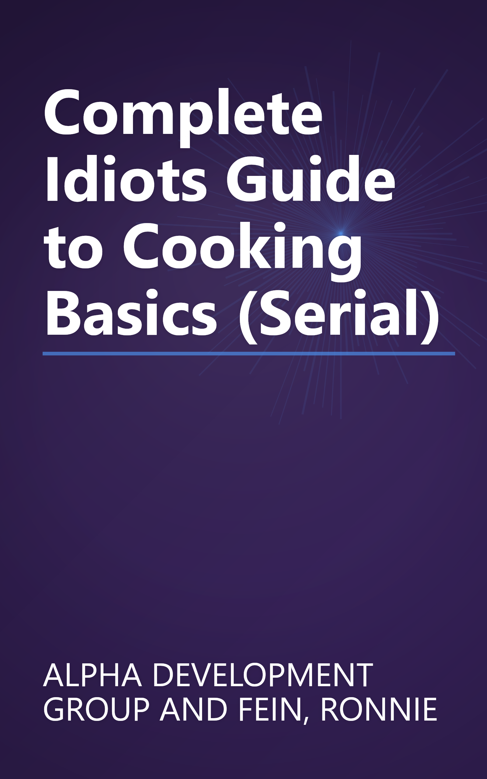 Complete Idiots Guide to Cooking Basics (Serial) book cover