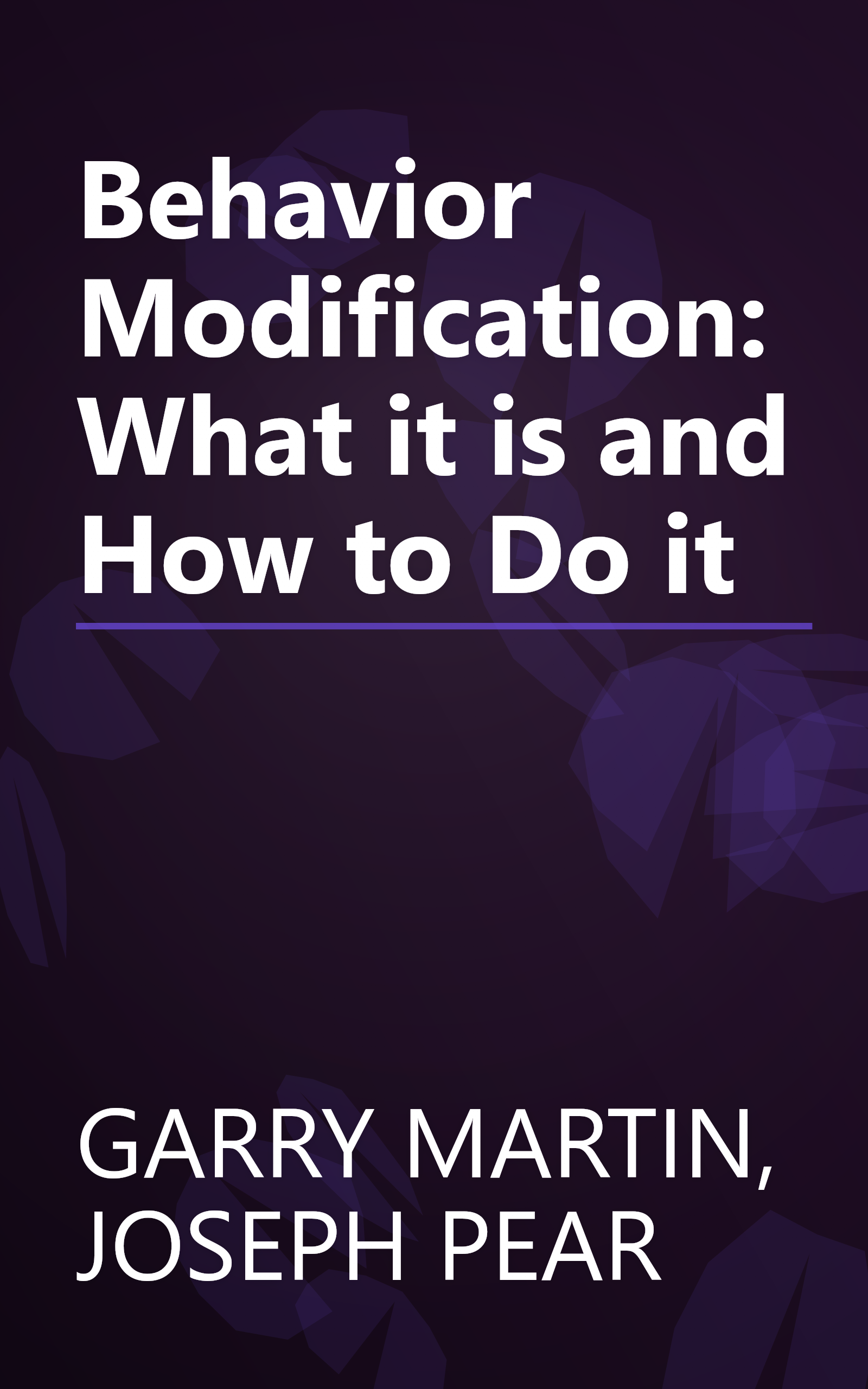 Behavior Modification: What it is and How to Do it book cover