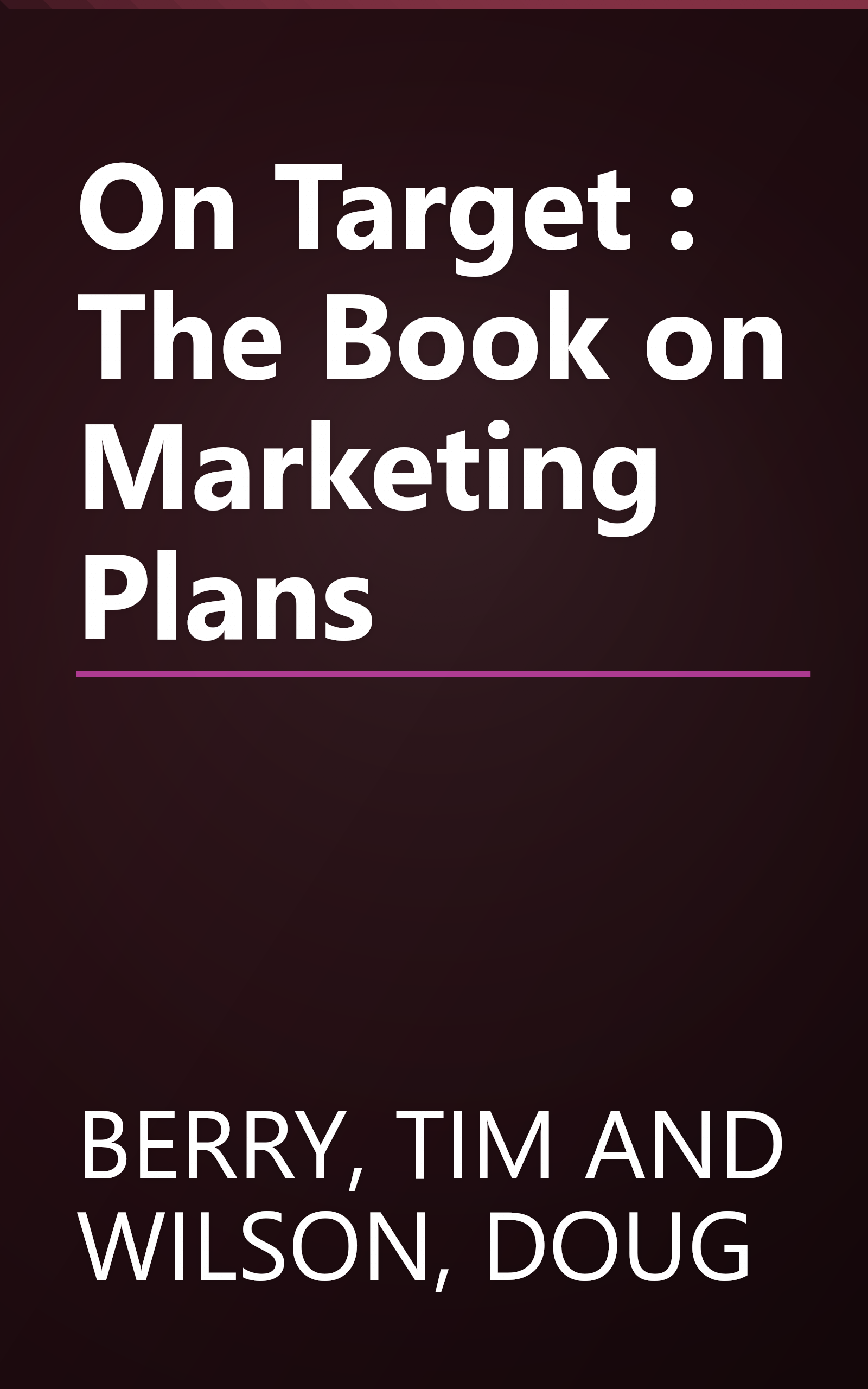 On Target : The Book on Marketing Plans book cover