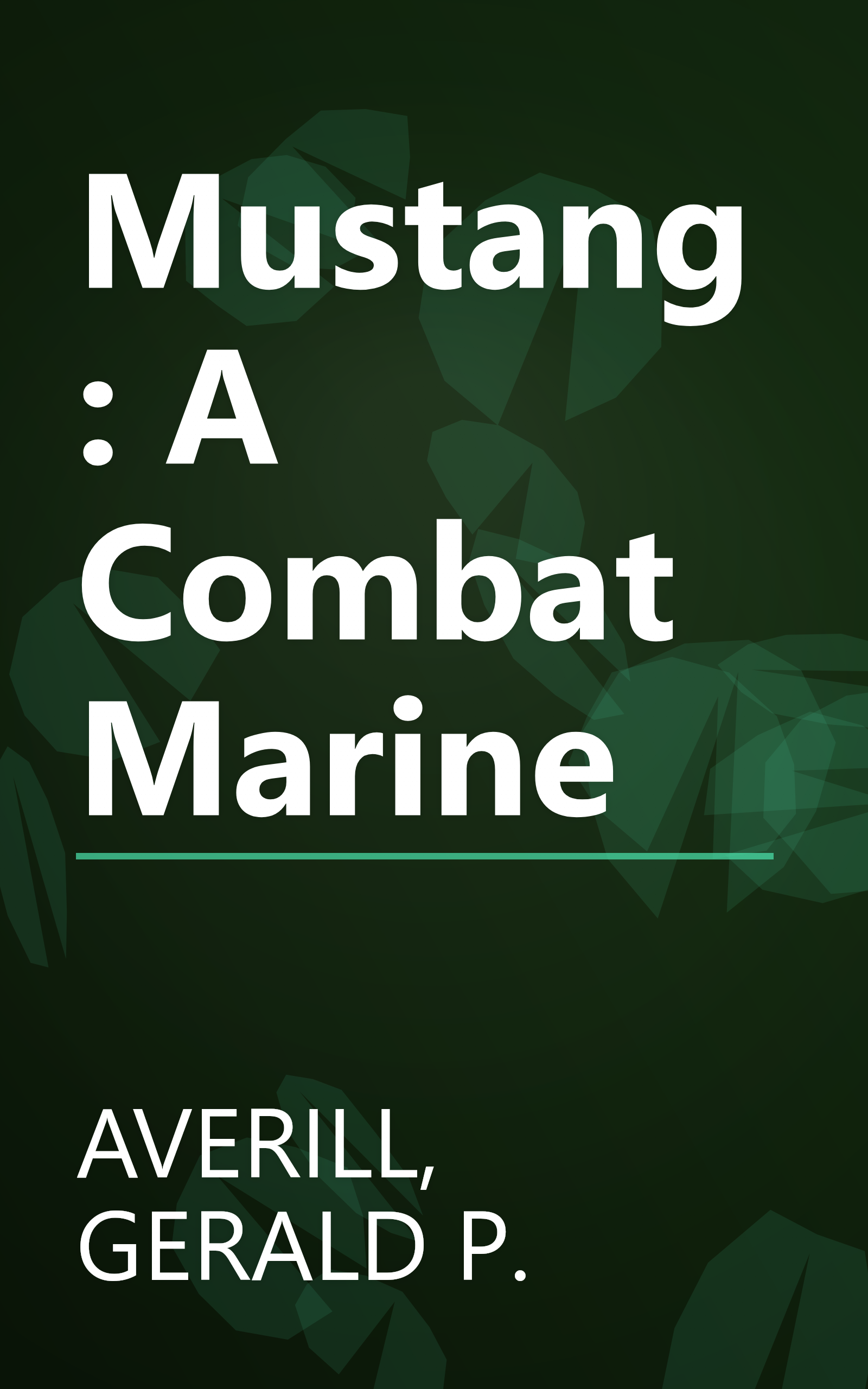 Mustang: A Combat Marine book cover
