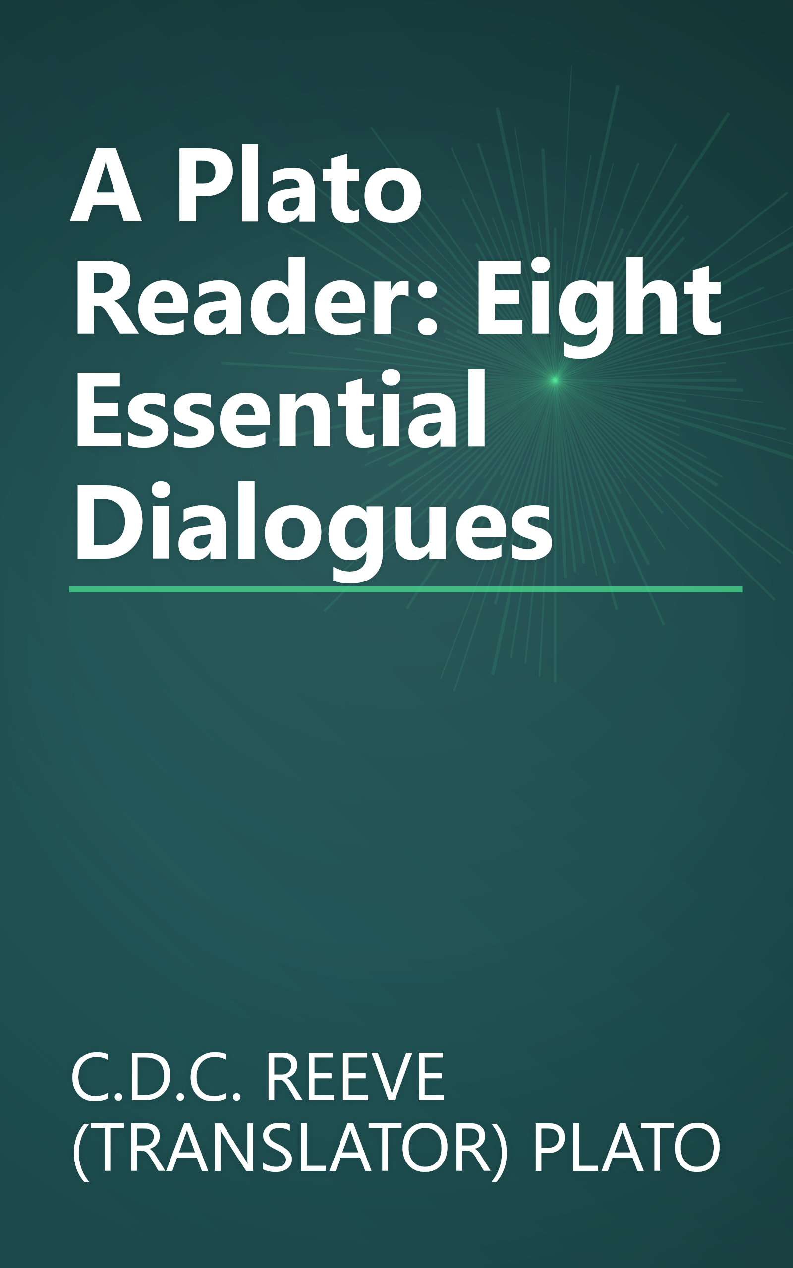A Plato Reader: Eight Essential Dialogues book cover