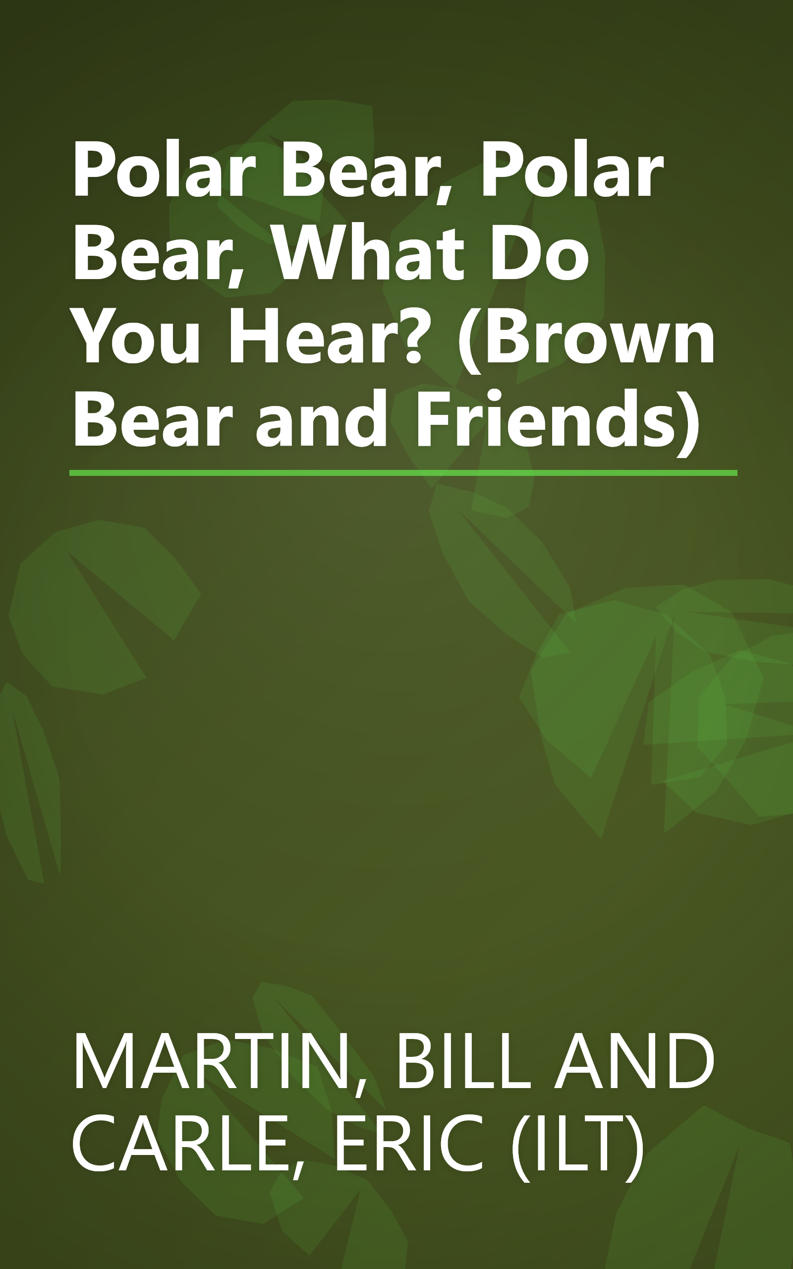 Polar Bear, Polar Bear, What Do You Hear? (Brown Bear and Friends) book cover