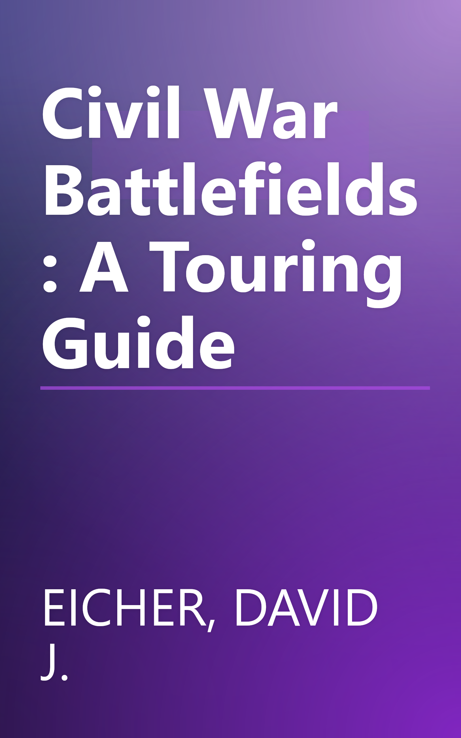 Civil War Battlefields: A Touring Guide book cover