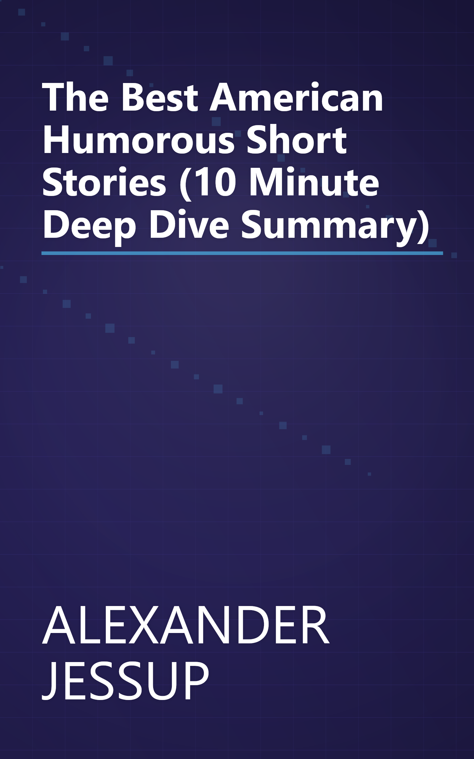 The Best American Humorous Short Stories (10 Minute   Deep Dive Summary) book cover
