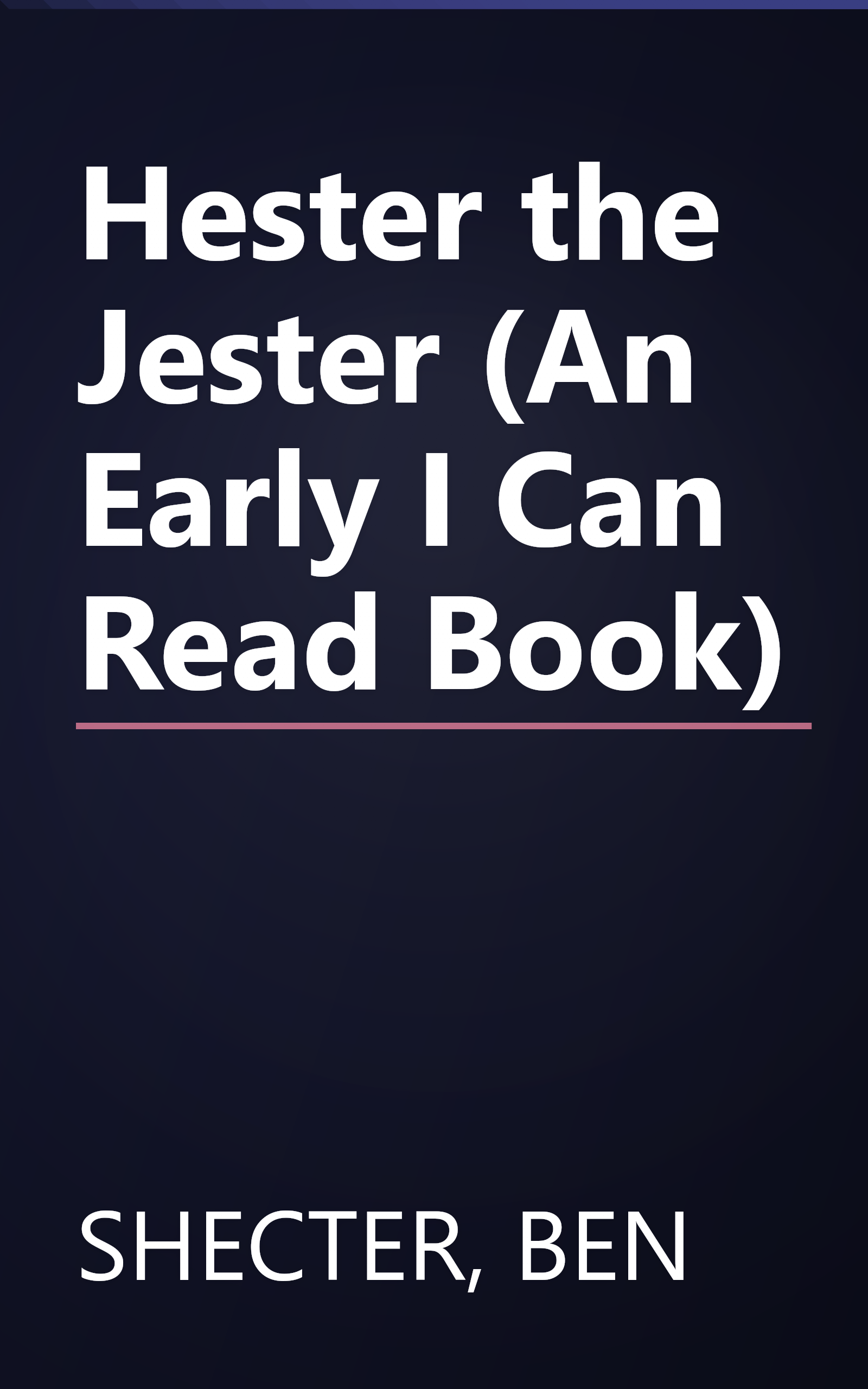 Hester the Jester (An Early I Can Read Book) book cover