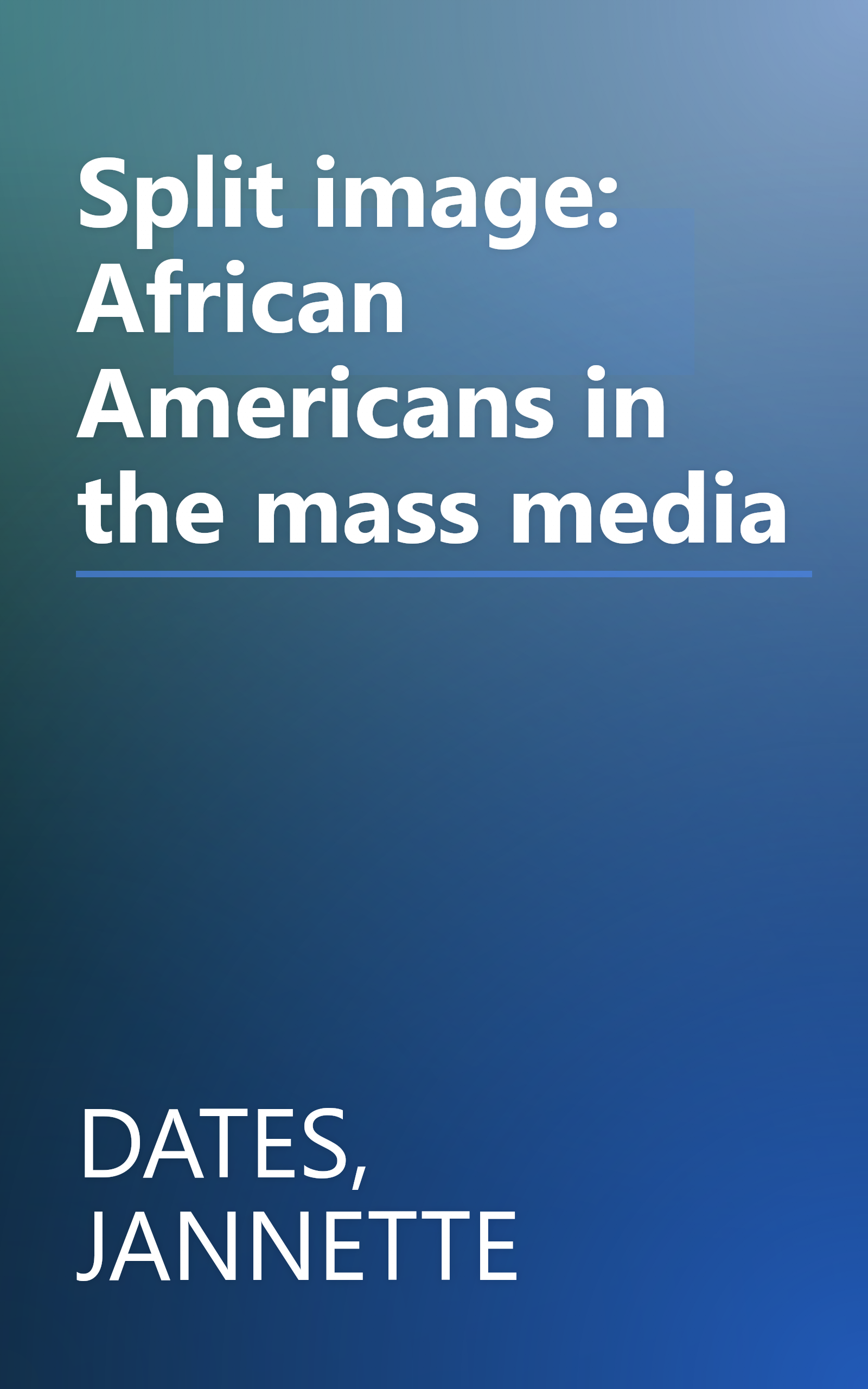 Split image: African Americans in the mass media book cover