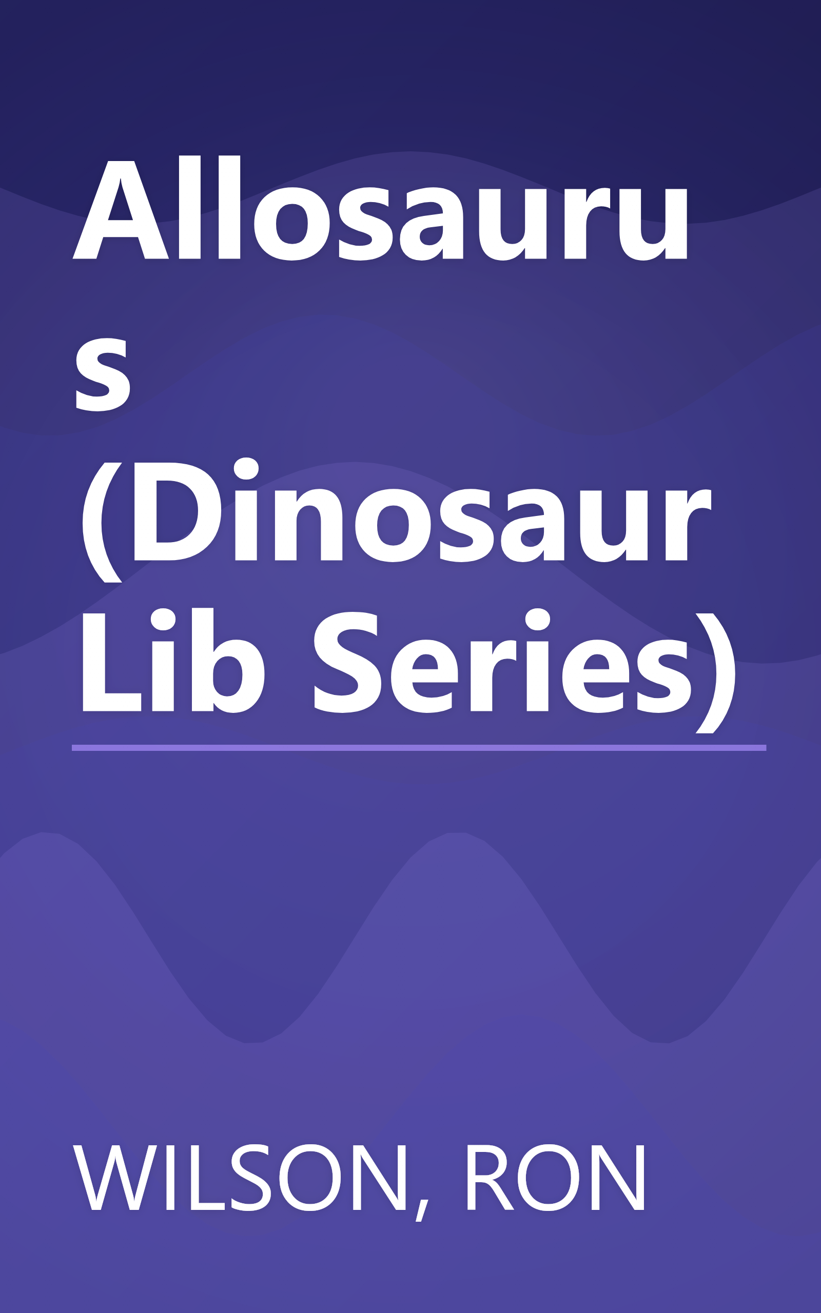 Allosaurus (Dinosaur Lib Series) book cover