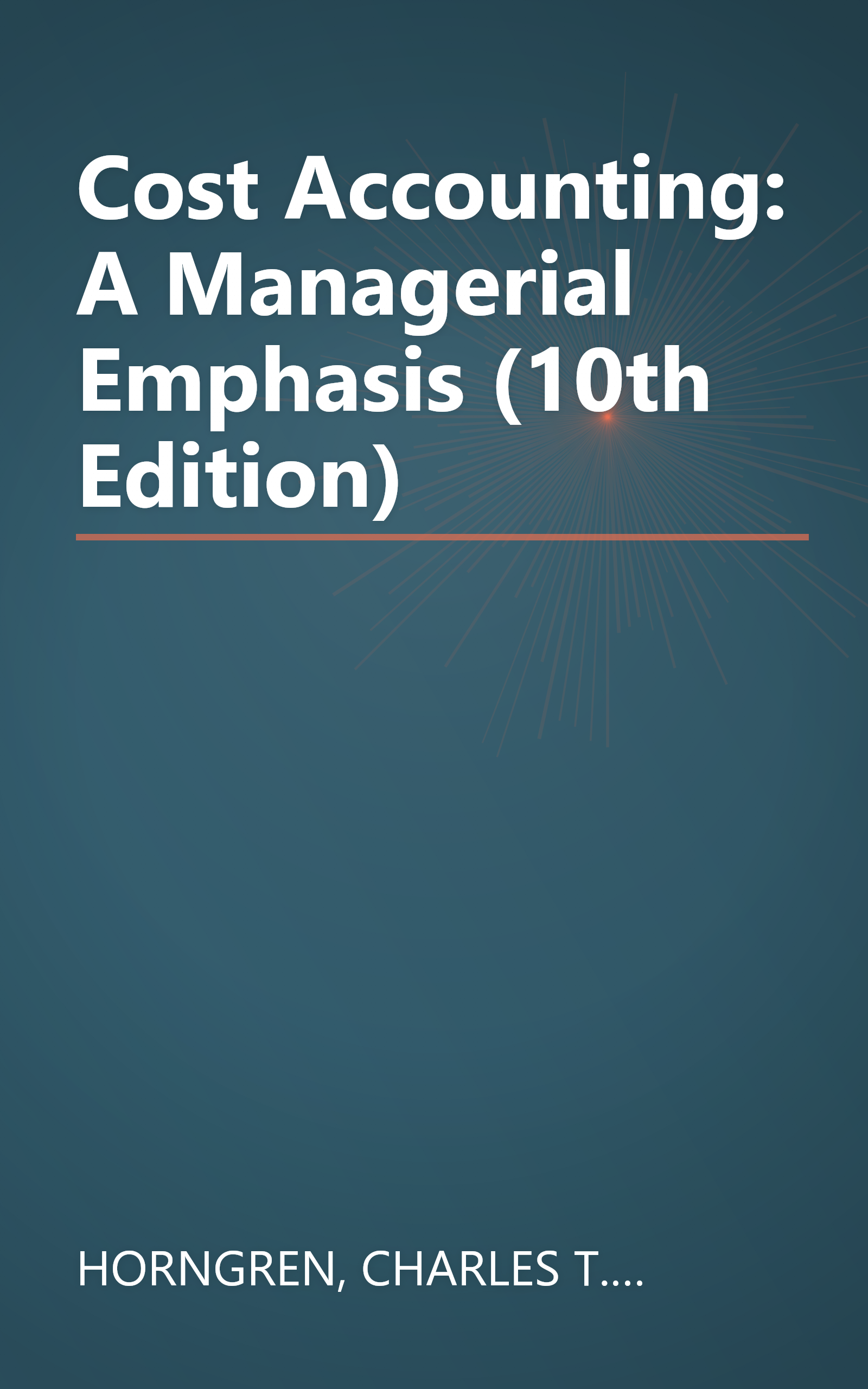 Cost Accounting: A Managerial Emphasis (10th Edition) book cover