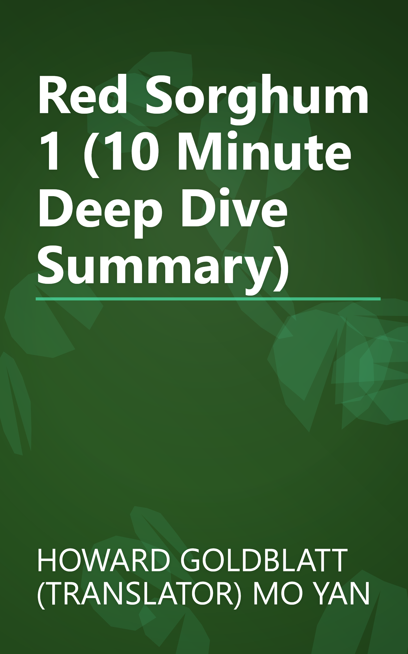 Red Sorghum 1 (10 Minute   Deep Dive Summary) book cover