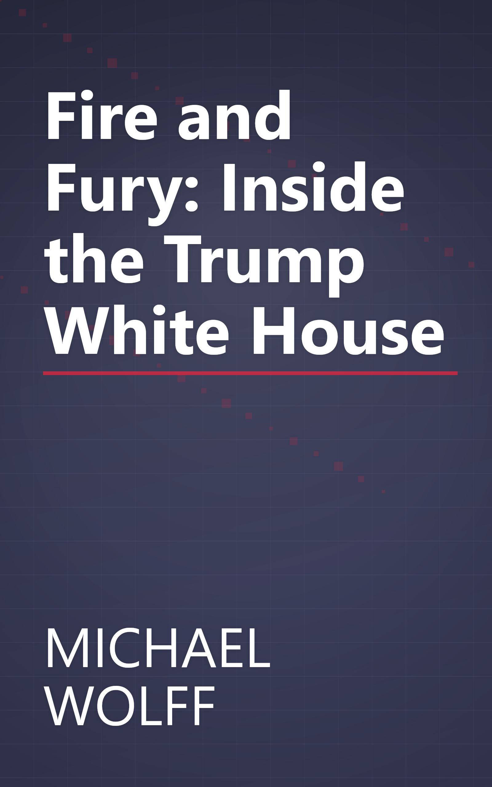 Fire and Fury: Inside the Trump White House book cover