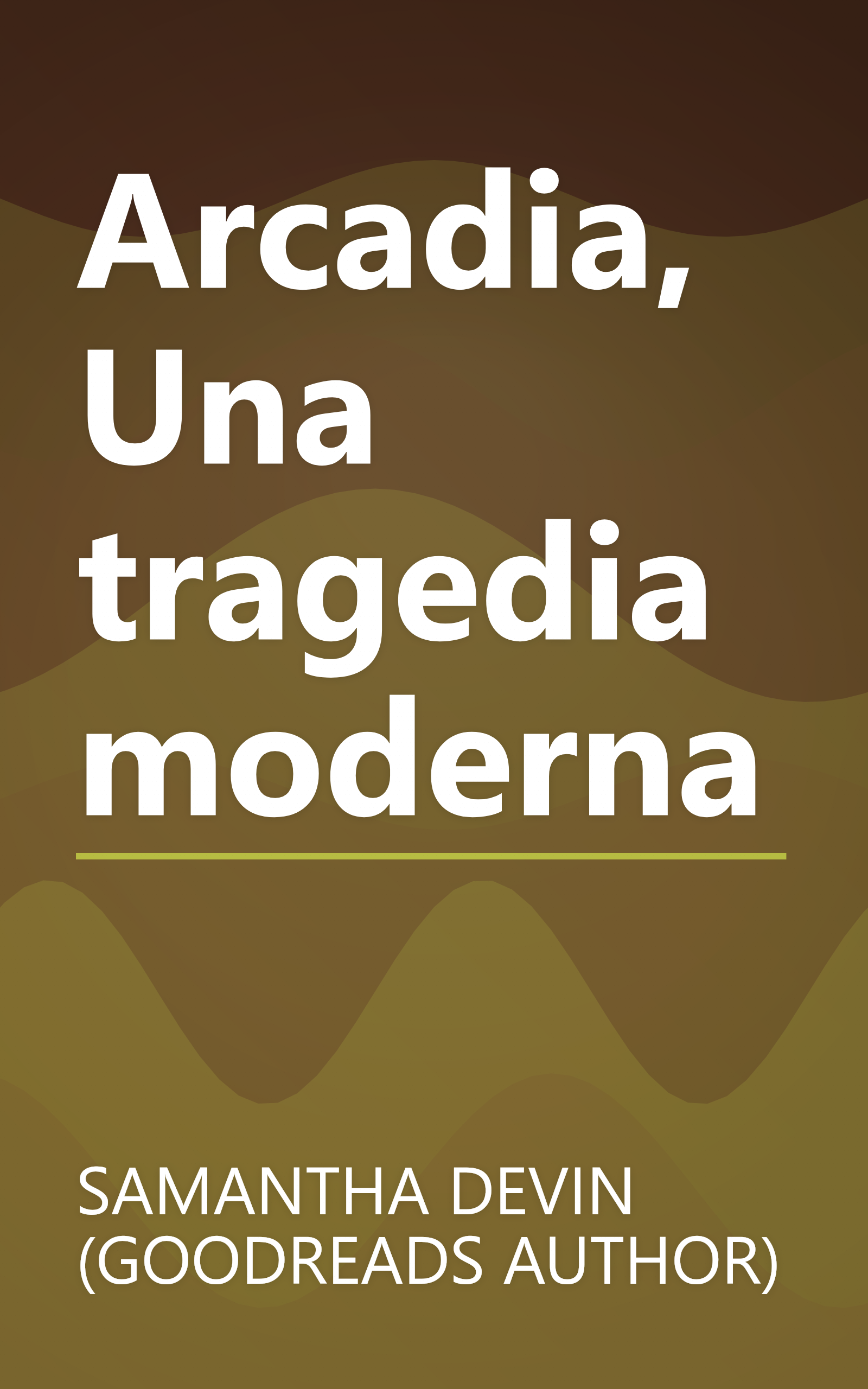 Arcadia, Una tragedia moderna book cover