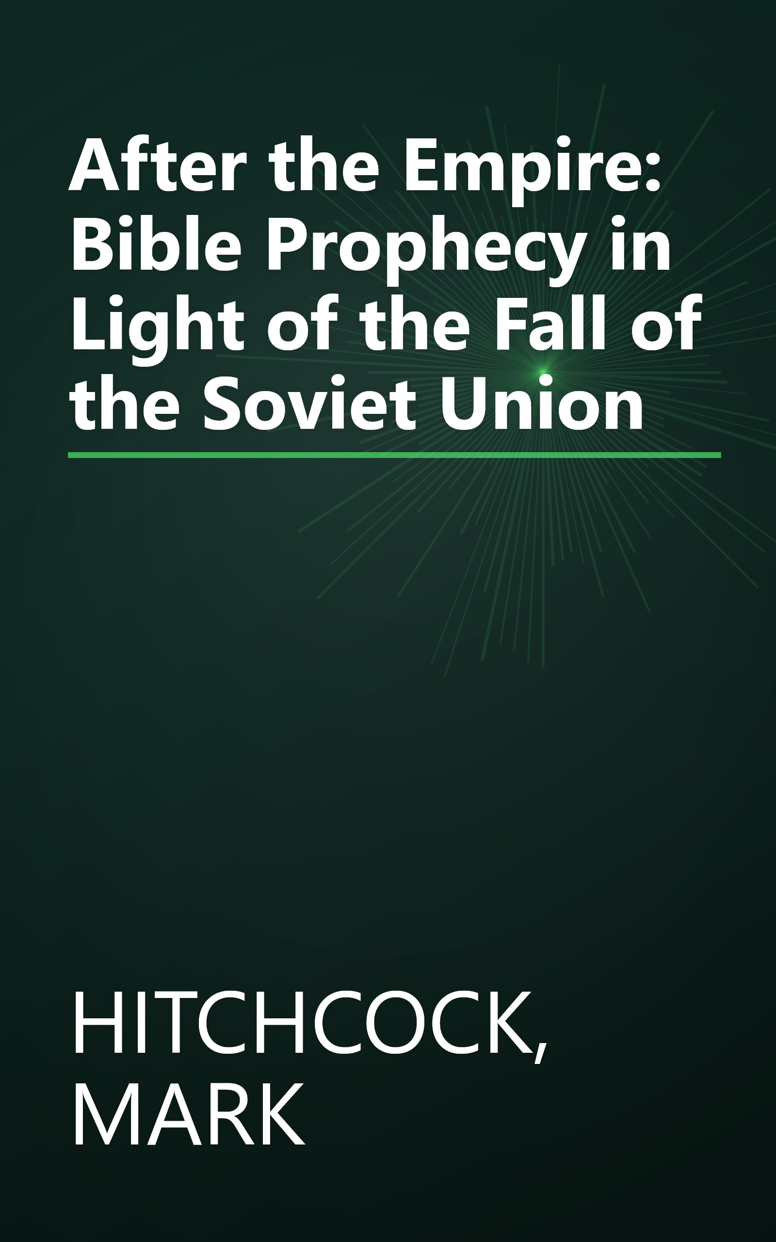 After the Empire: Bible Prophecy in Light of the Fall of the Soviet Union book cover