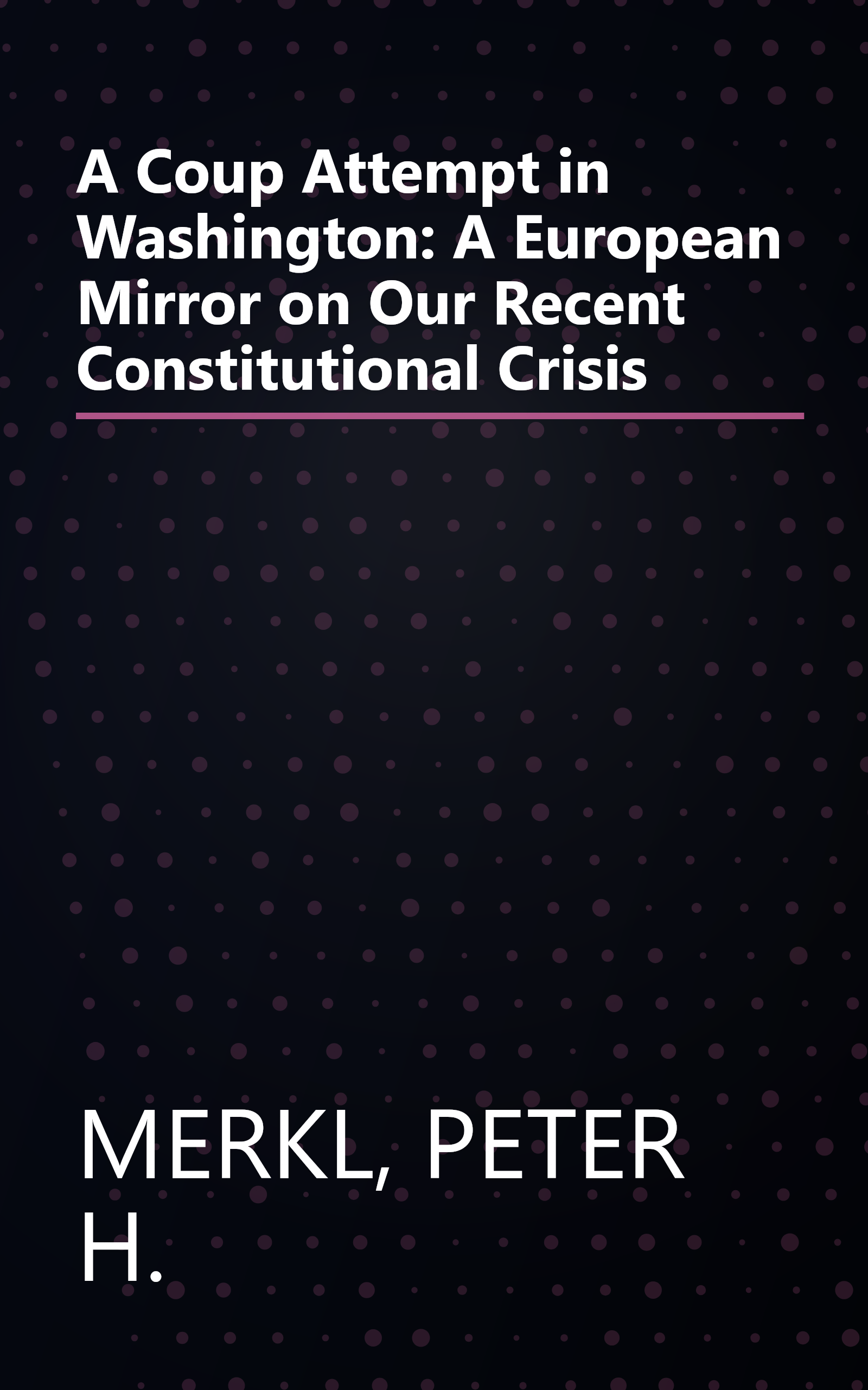 A Coup Attempt in Washington: A European Mirror on Our Recent Constitutional Crisis book cover