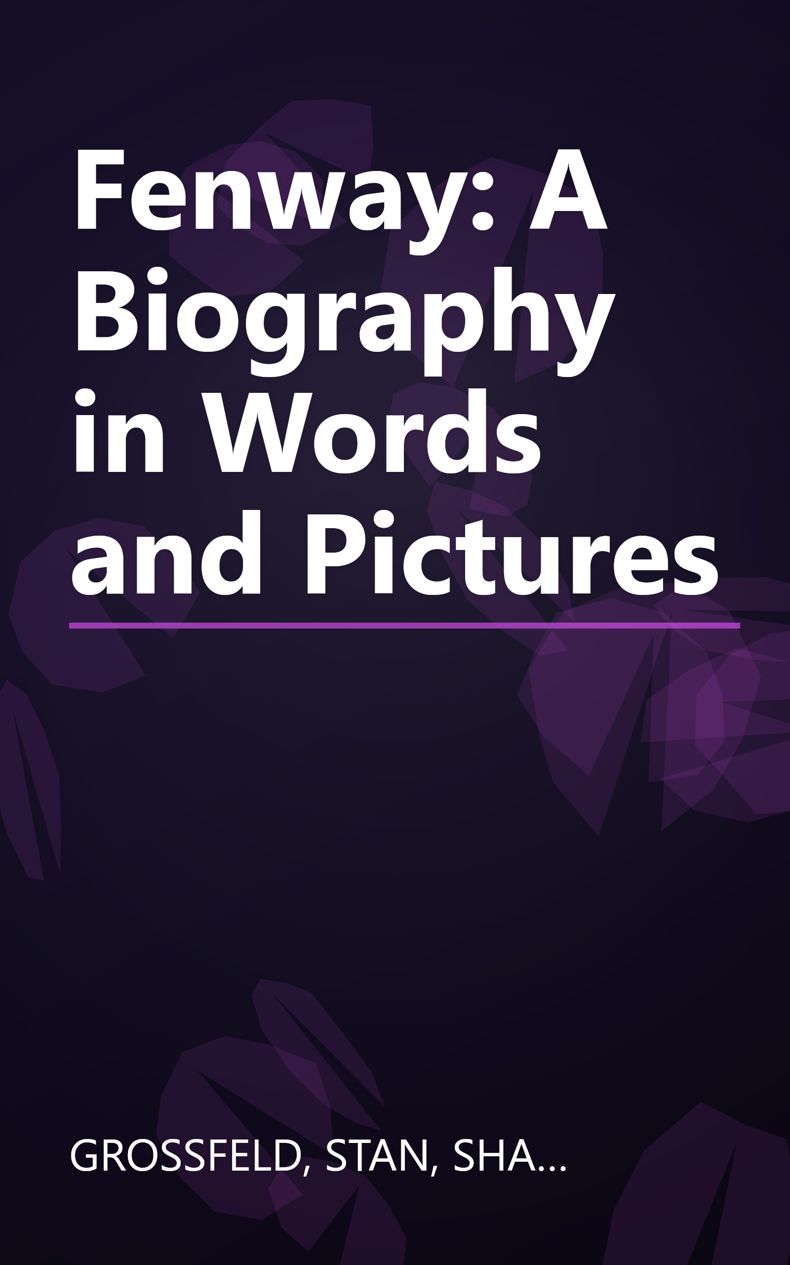 Fenway: A Biography in Words and Pictures book cover