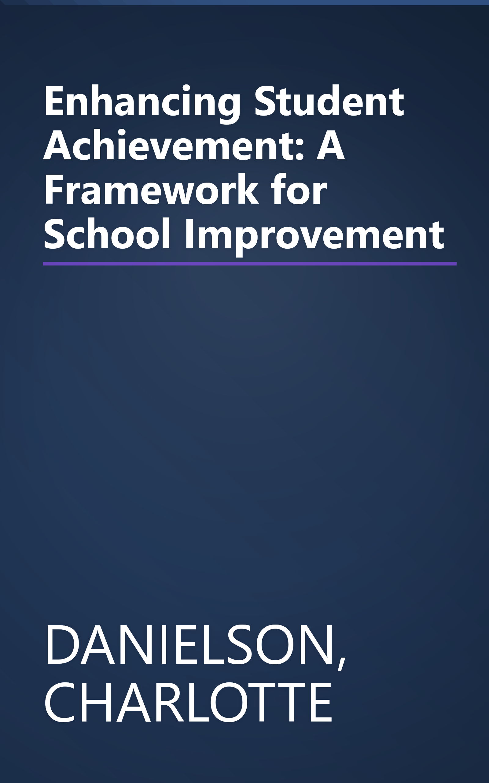 Enhancing Student Achievement: A Framework for School Improvement book cover