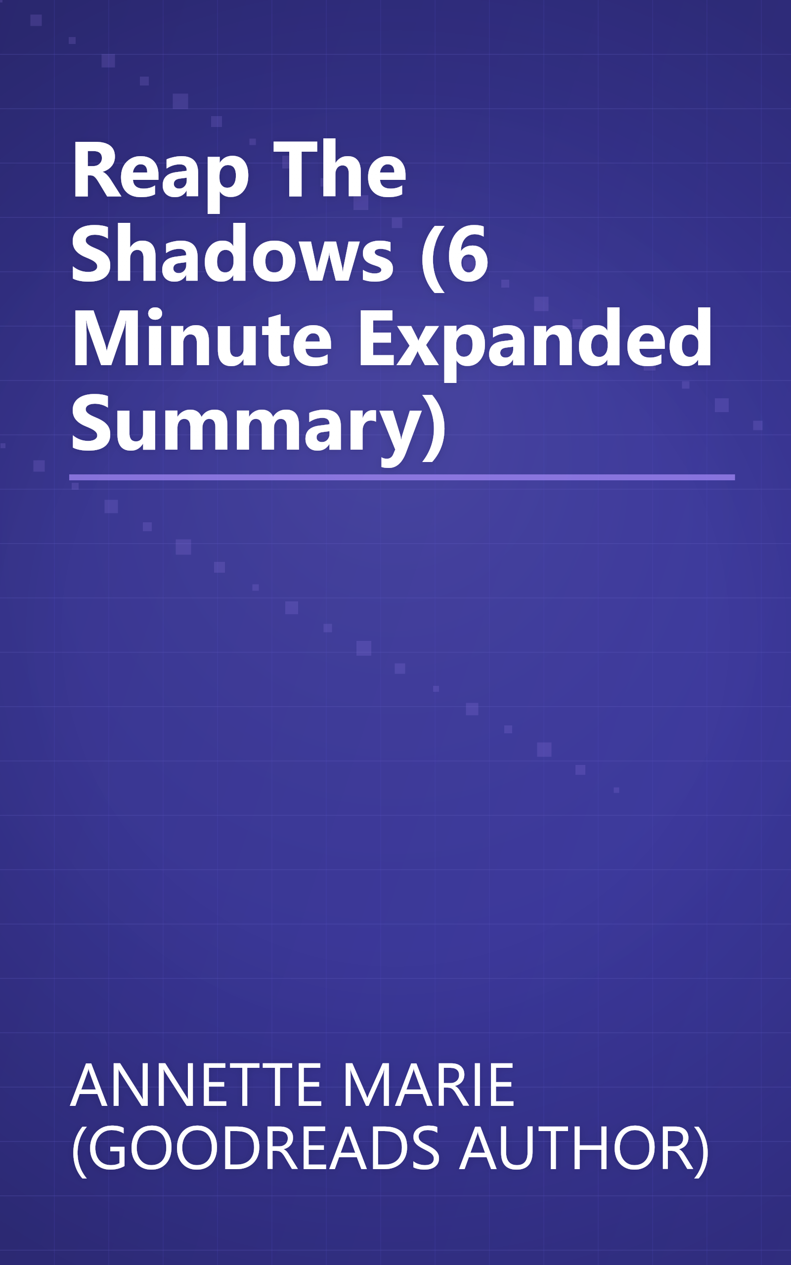 Reap The Shadows (6 Minute   Expanded Summary) book cover
