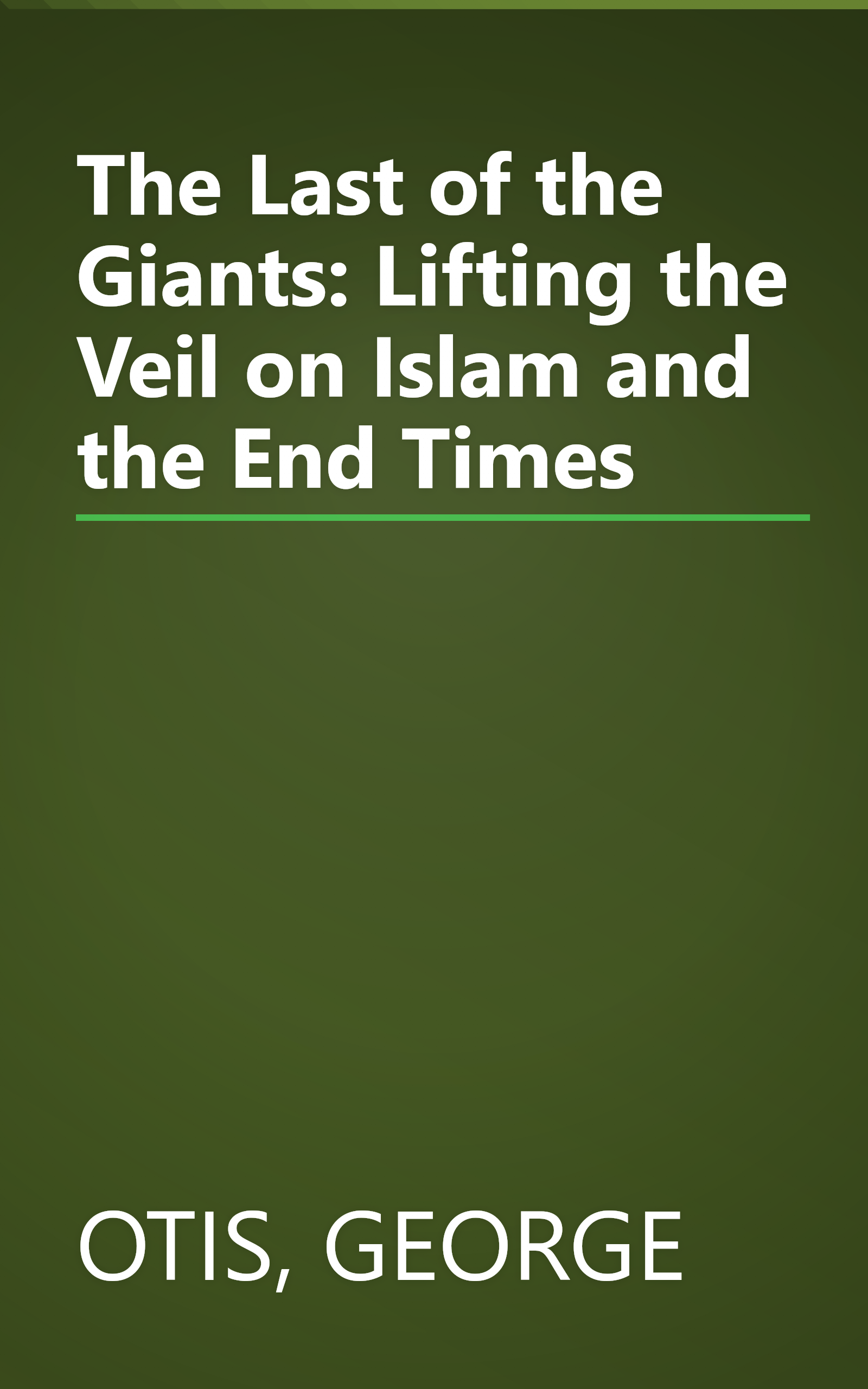 The Last of the Giants: Lifting the Veil on Islam and the End Times book cover