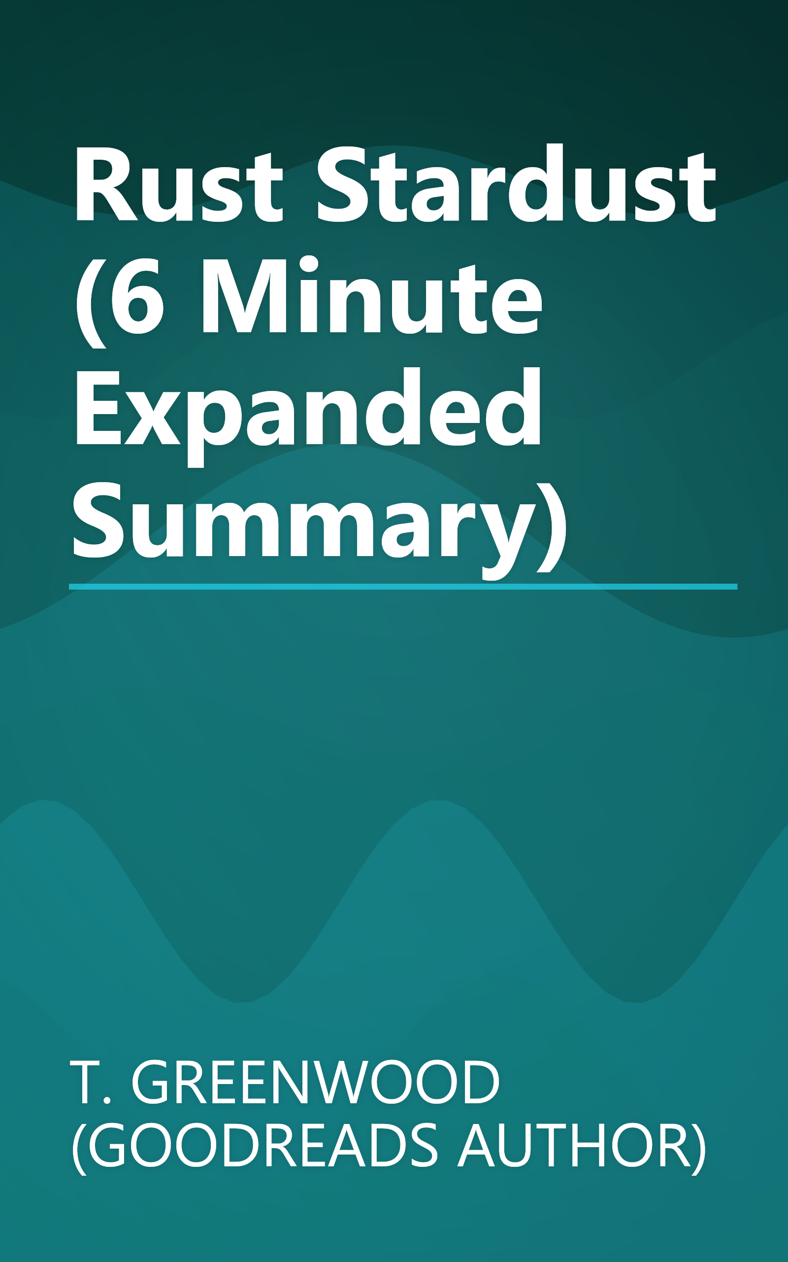 Rust   Stardust (6 Minute   Expanded Summary) book cover