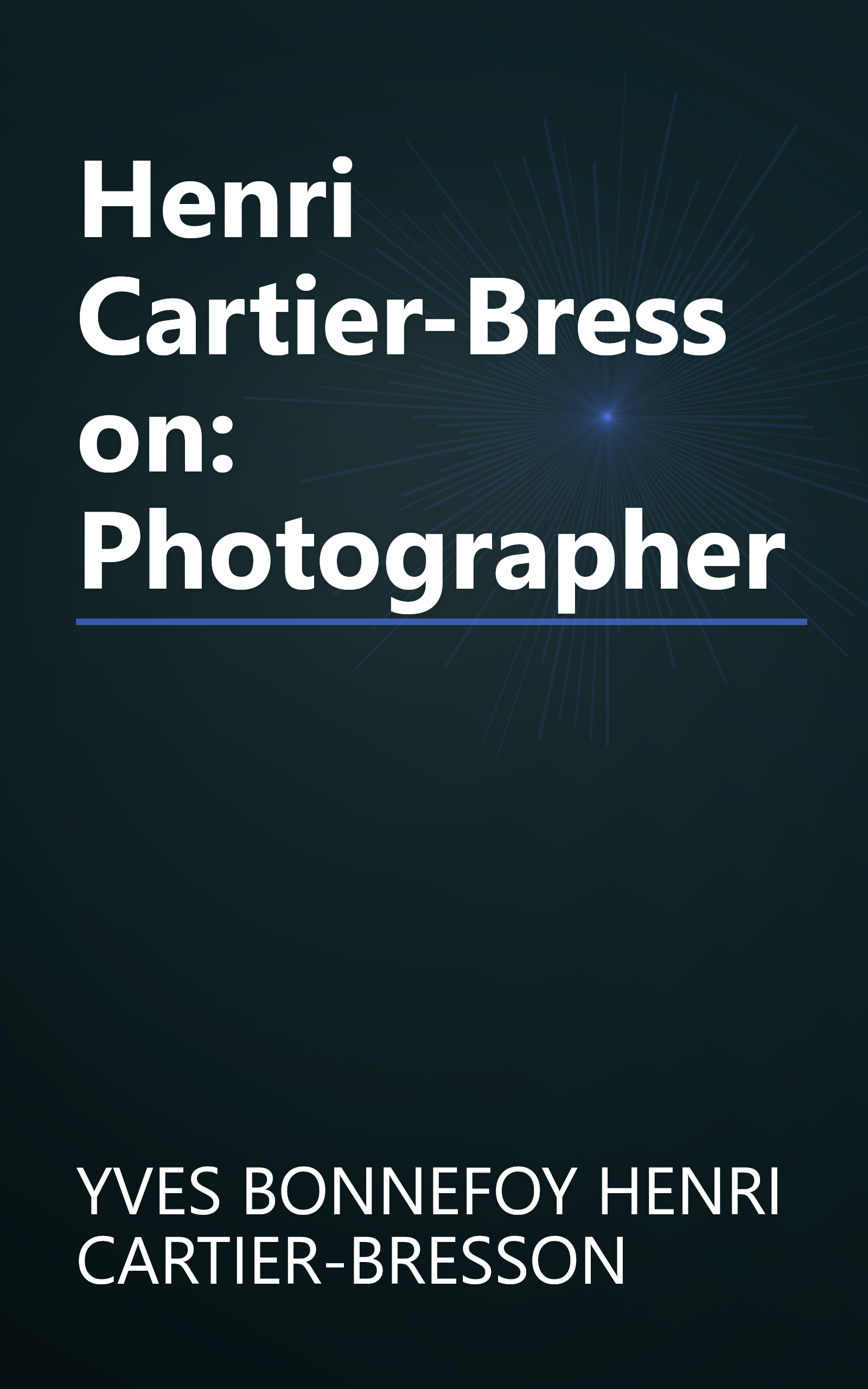 Henri Cartier-Bresson: Photographer book cover