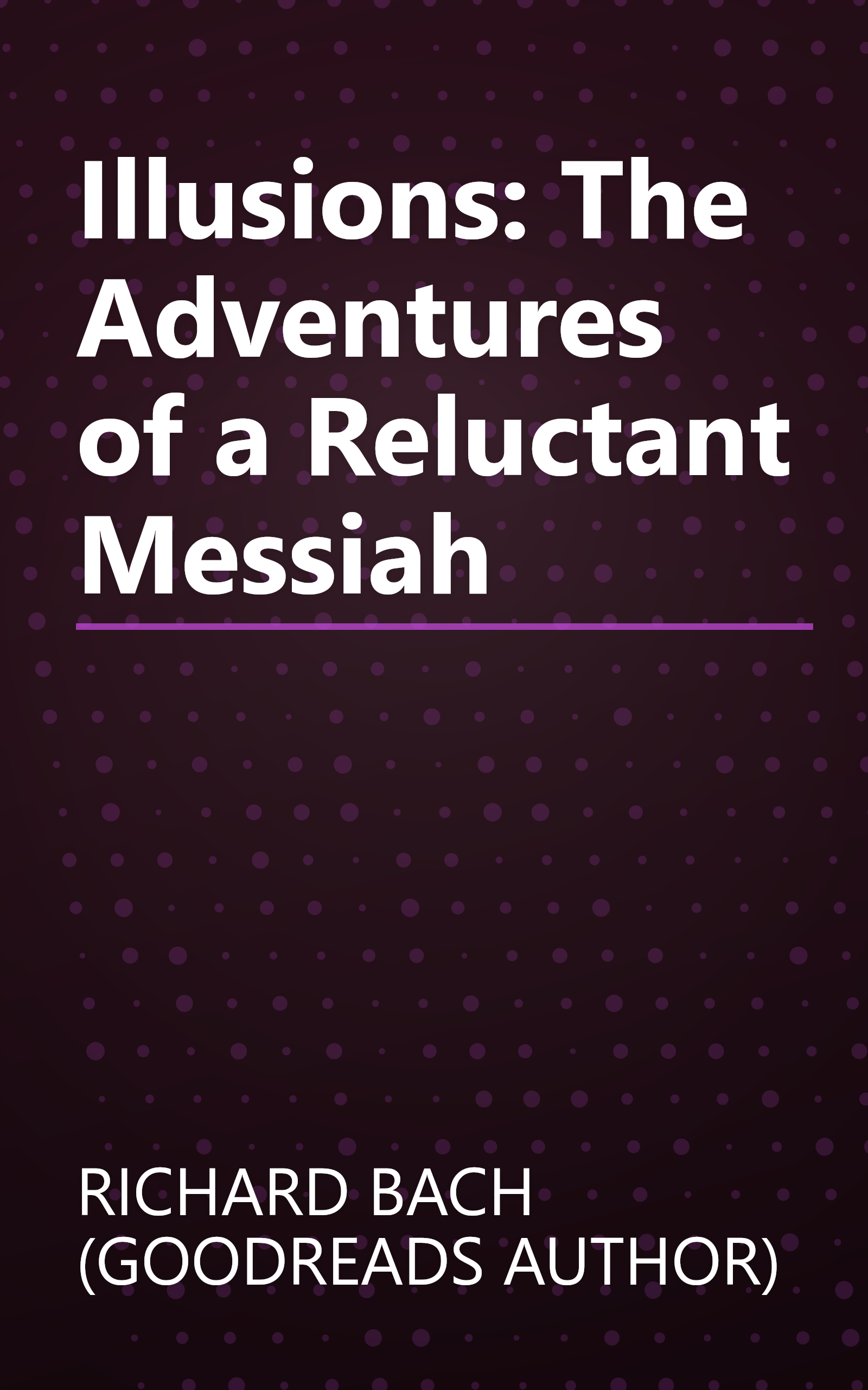 Illusions: The Adventures of a Reluctant Messiah book cover