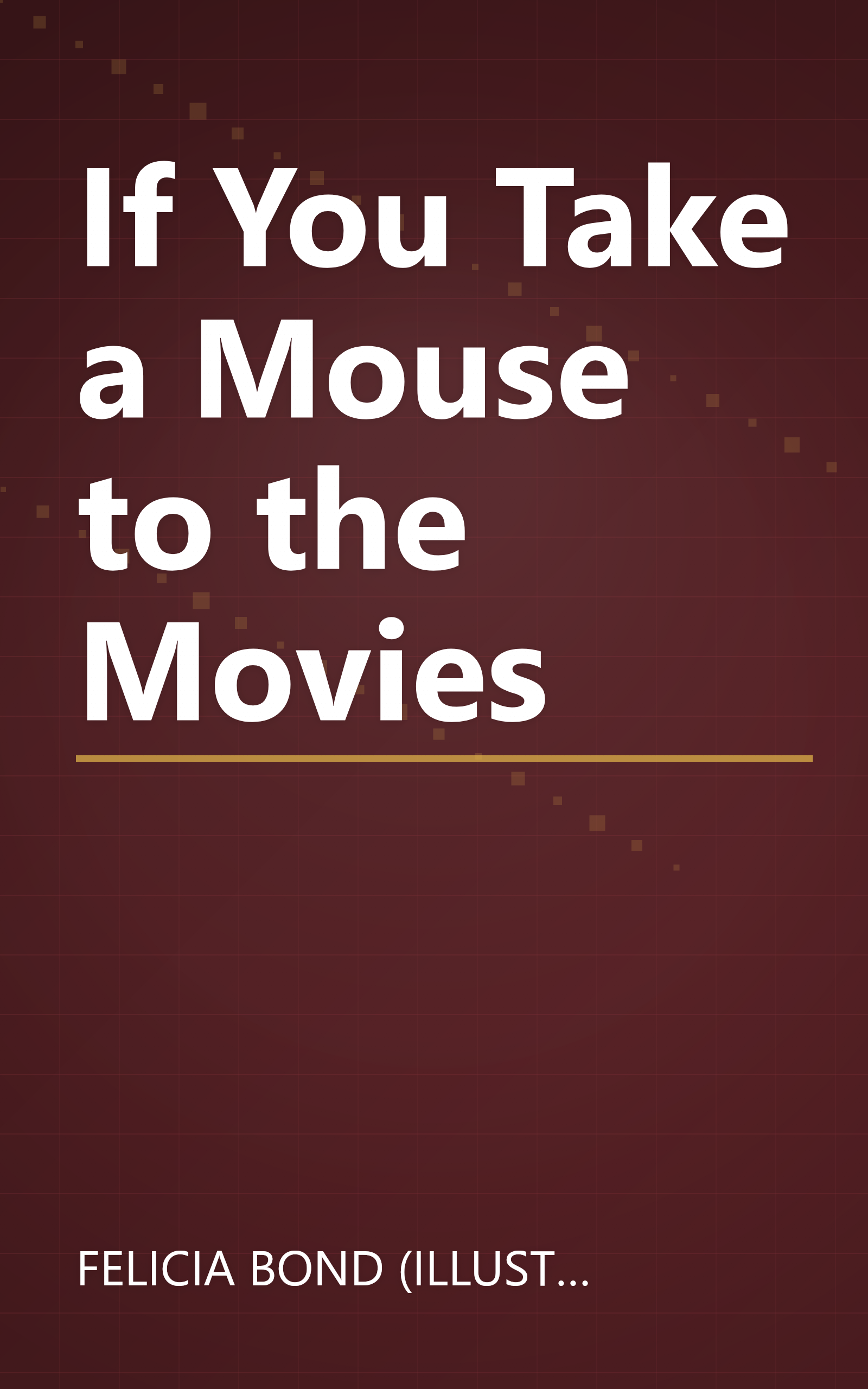 If You Take a Mouse to the Movies book cover