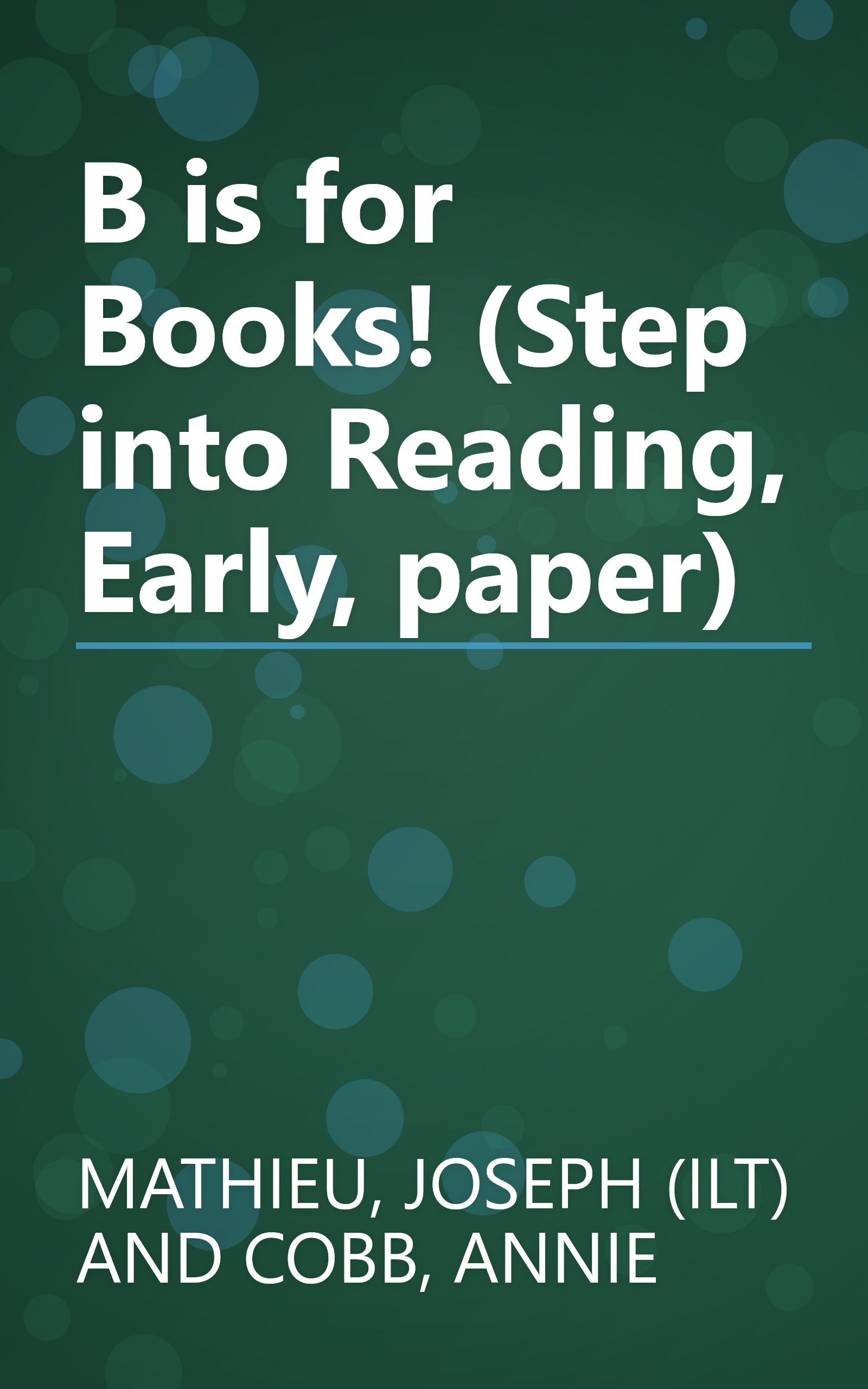 B is for Books! (Step into Reading, Early, paper) book cover