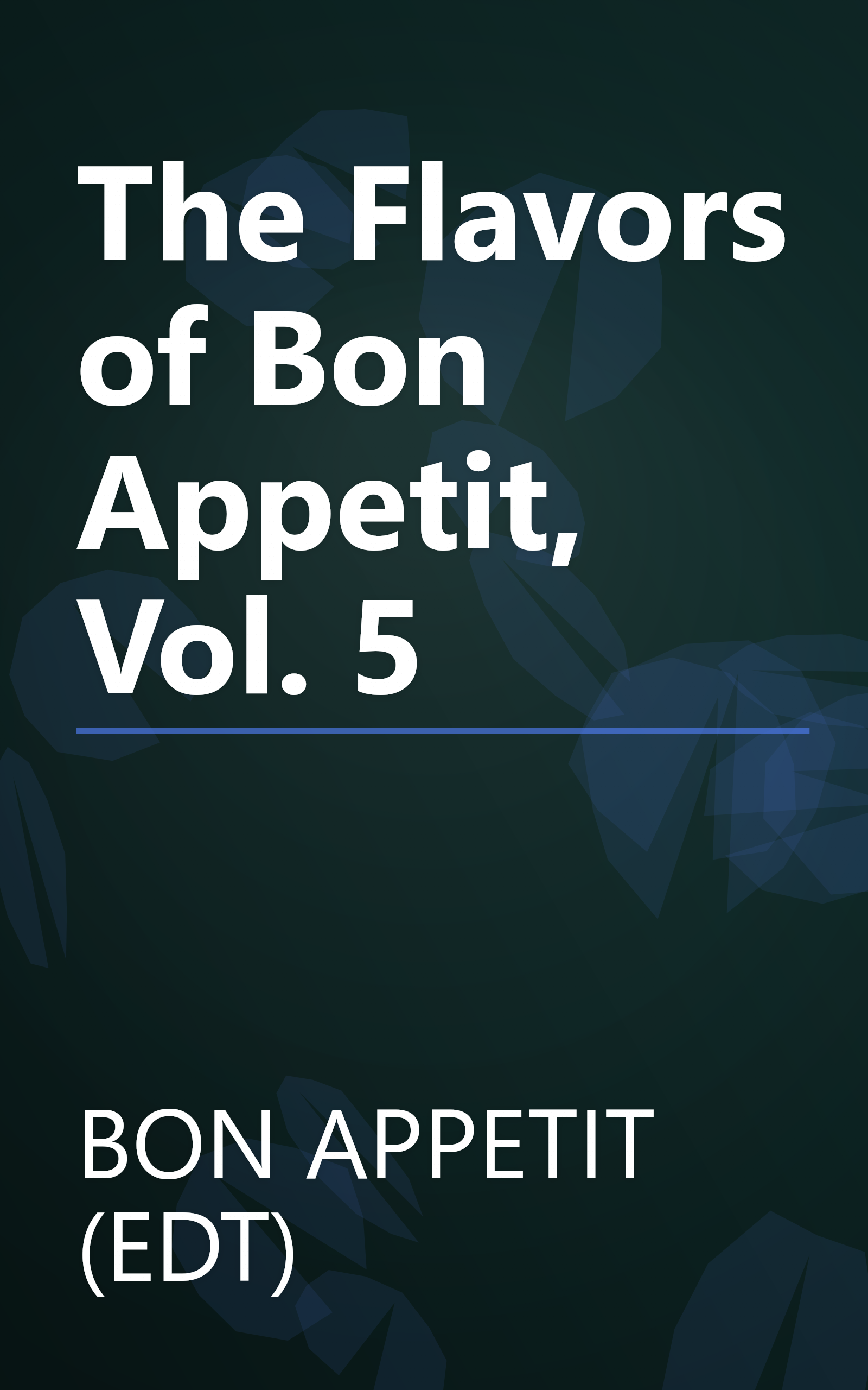 The Flavors of Bon Appetit, Vol. 5 book cover