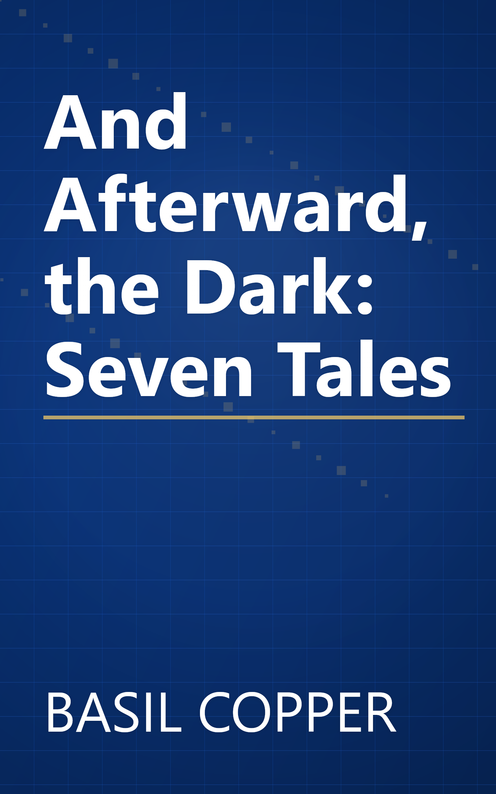 And Afterward, the Dark: Seven Tales book cover