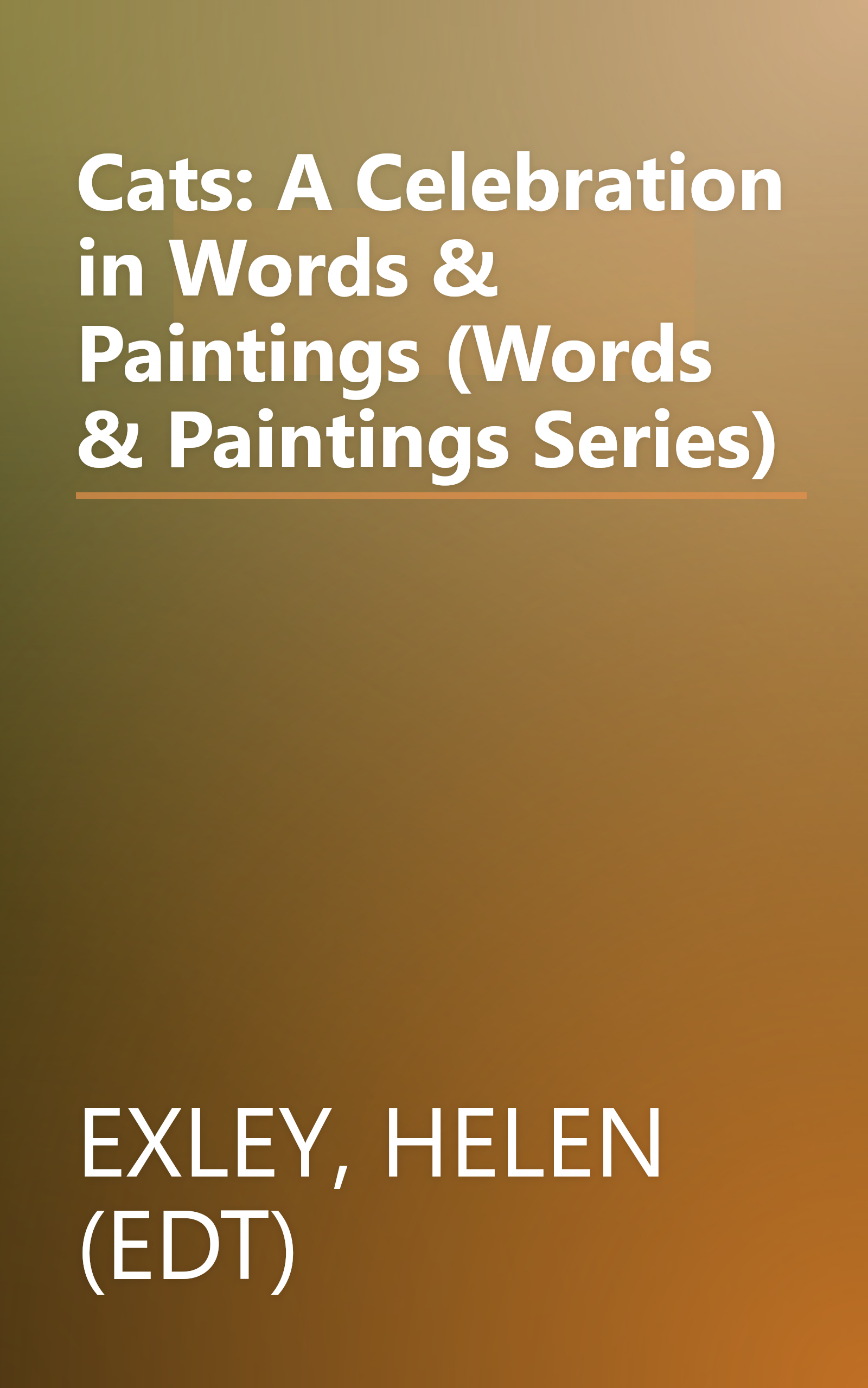 Cats: A Celebration in Words & Paintings (Words & Paintings Series) book cover